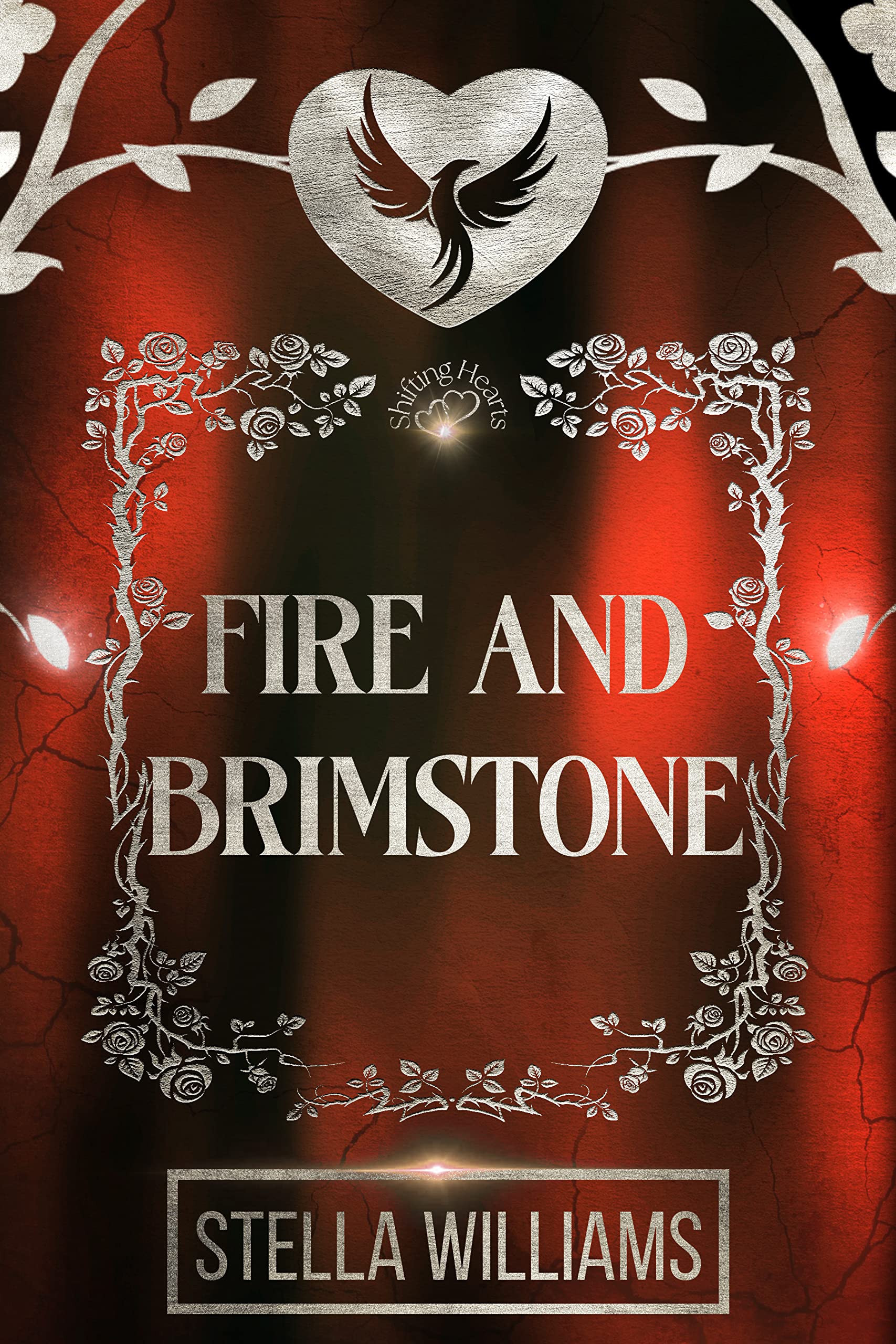 Fire and Brimstone: Shifting Hearts by Stella Williams | Goodreads