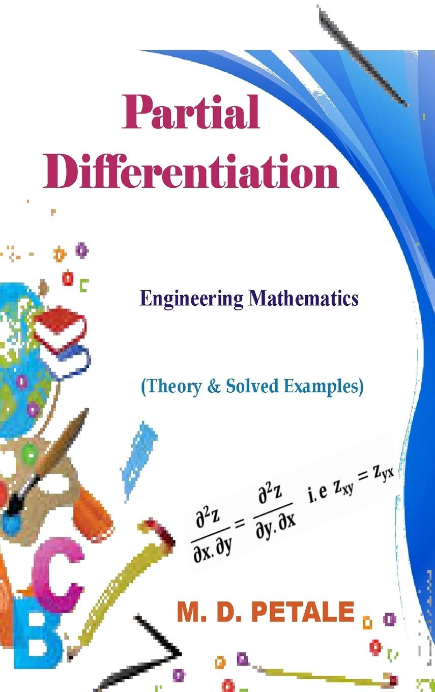 Partial Differentiation Engineering Mathematics By M D Petale Goodreads partial-differentiation-engineering-mathematics-by-m-d-petale-goodreads