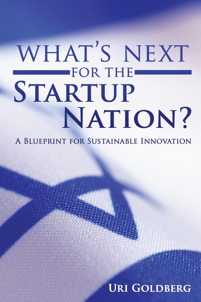 What’s Next for the Startup Nation?: A Blueprint for Sustainable ...