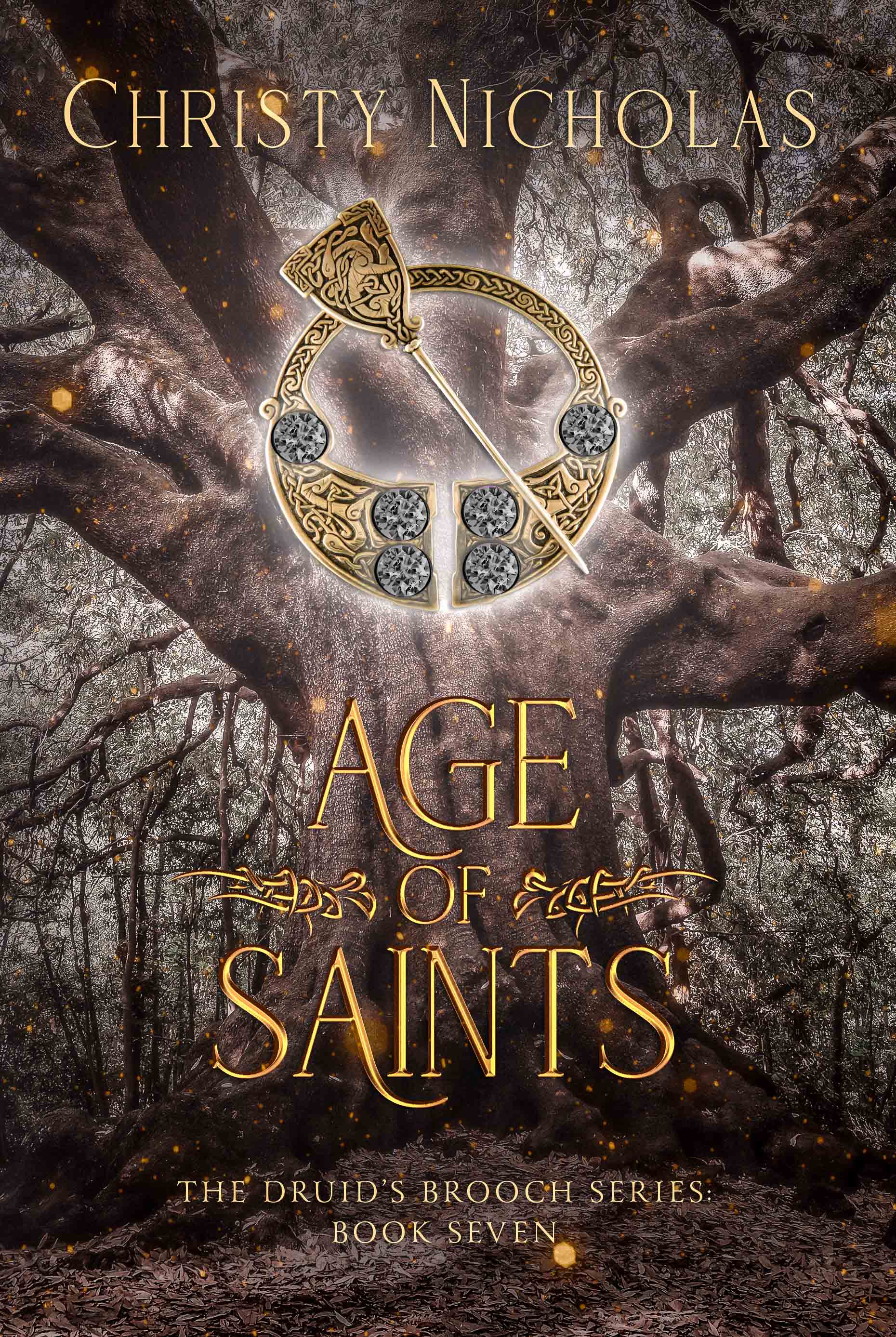 Age of Saints (Druid's Brooch, #7) by Christy Nicholas | Goodreads