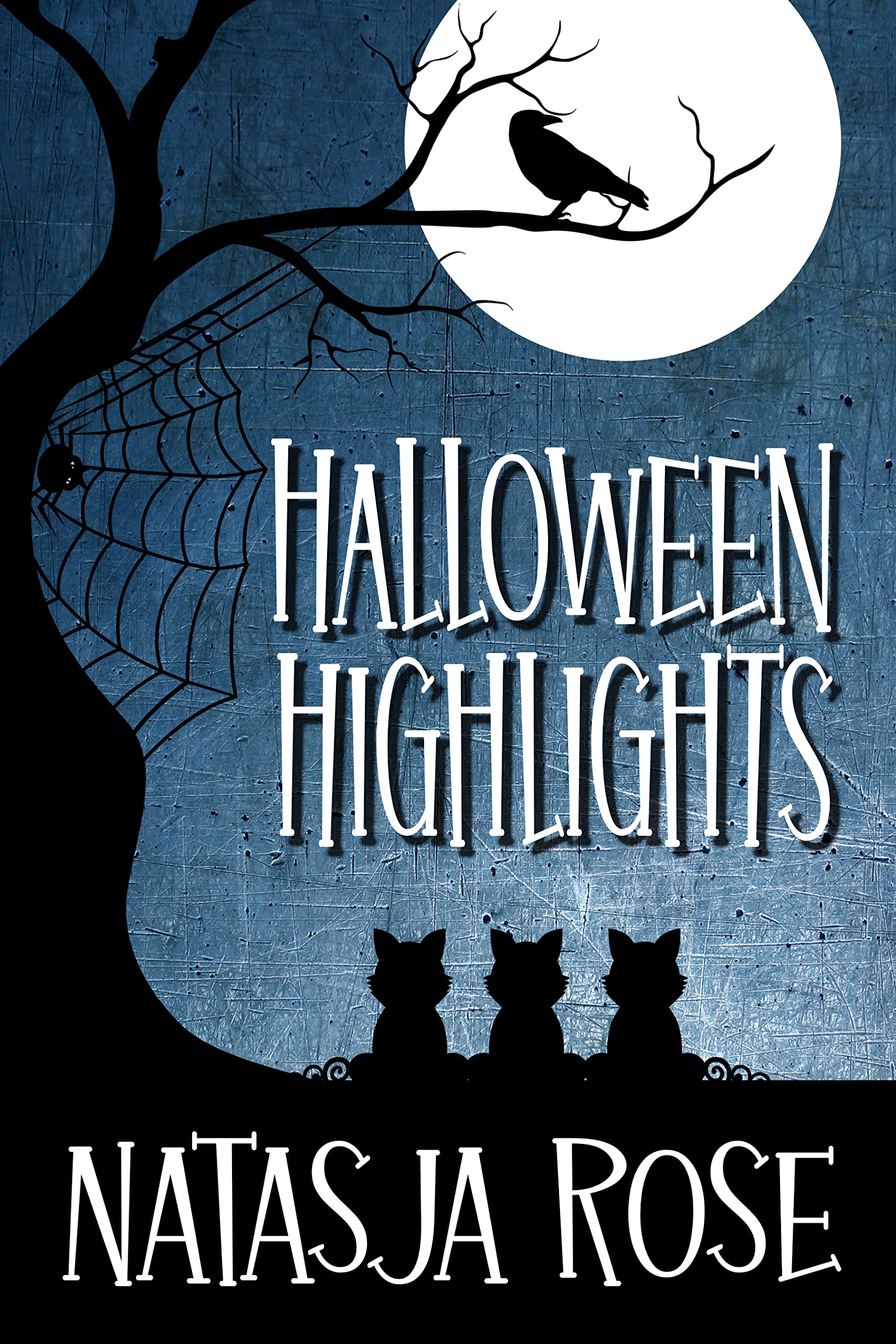 Halloween Highlights: A Collection of Spooky Stories by Natasja Rose ...