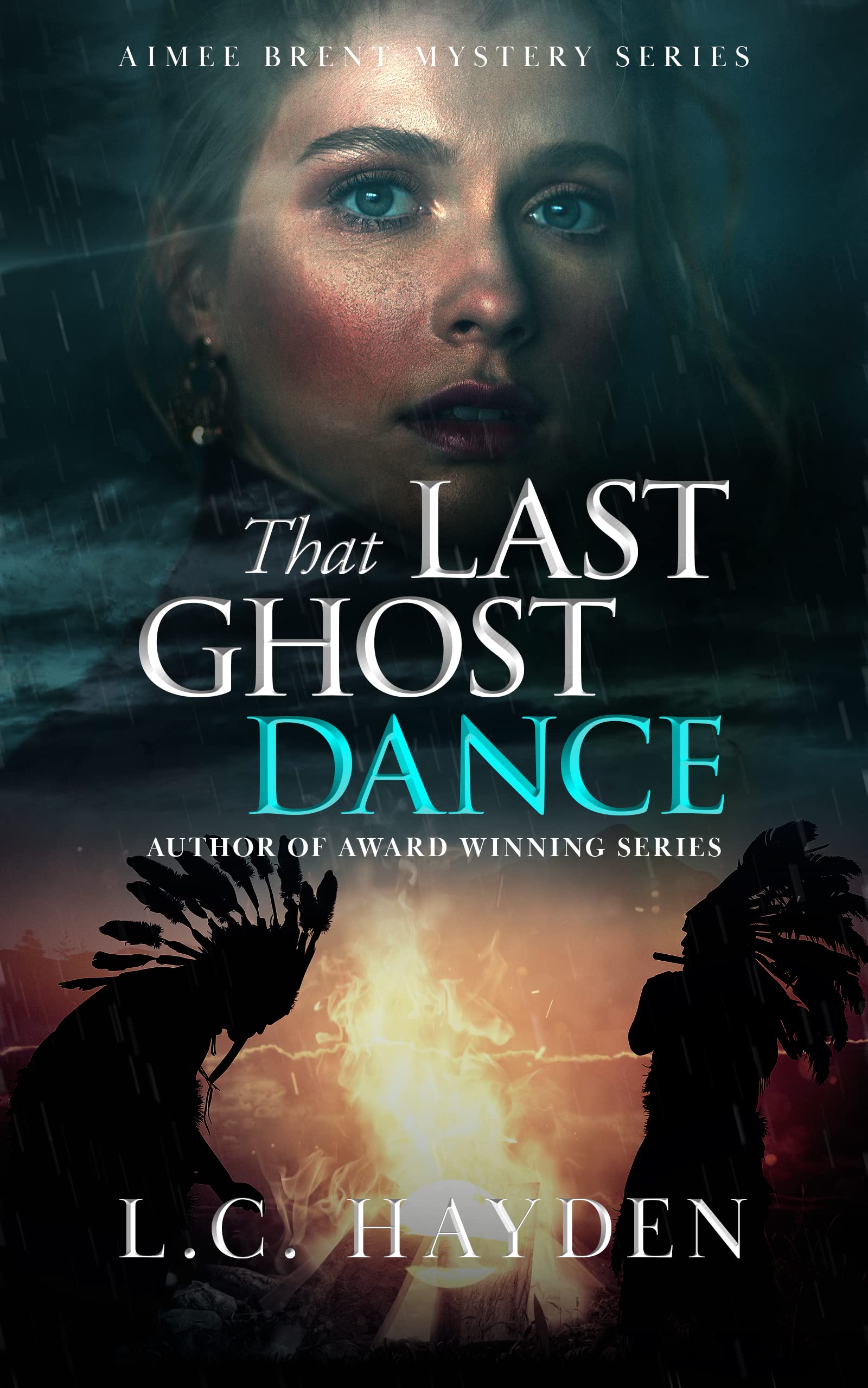 That Last Ghost Dance: An Aimee Brent Suspense and Mystery by L. C ...