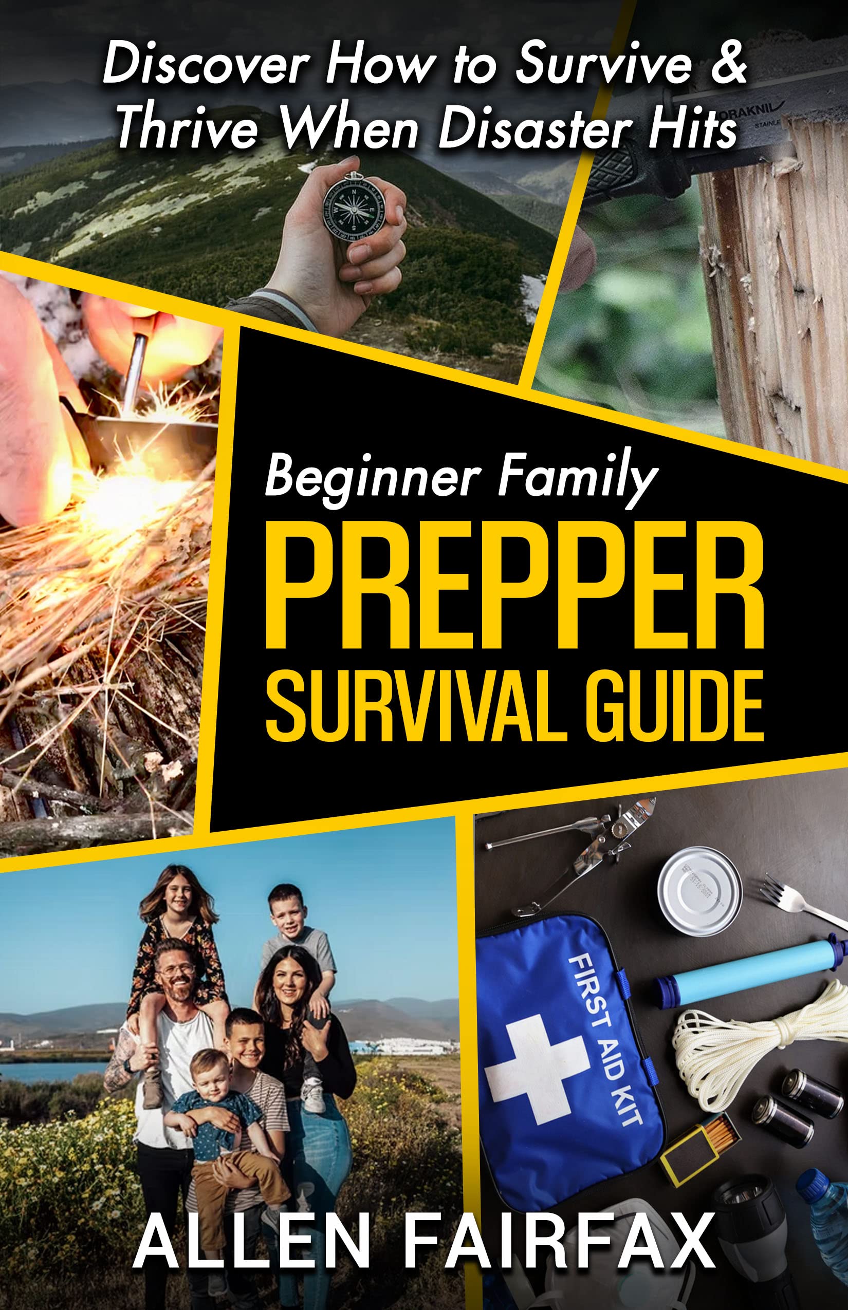 Beginner Family Prepper Survival Guide: Discover How to Survive ...