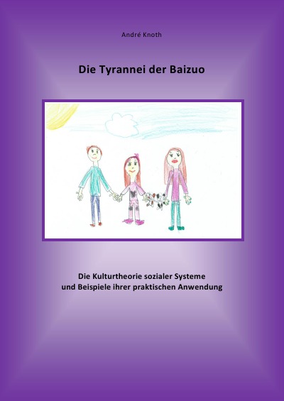 Die Tyrannei der Baizuo - Die Kulturtheorie sozialer Systeme und ...