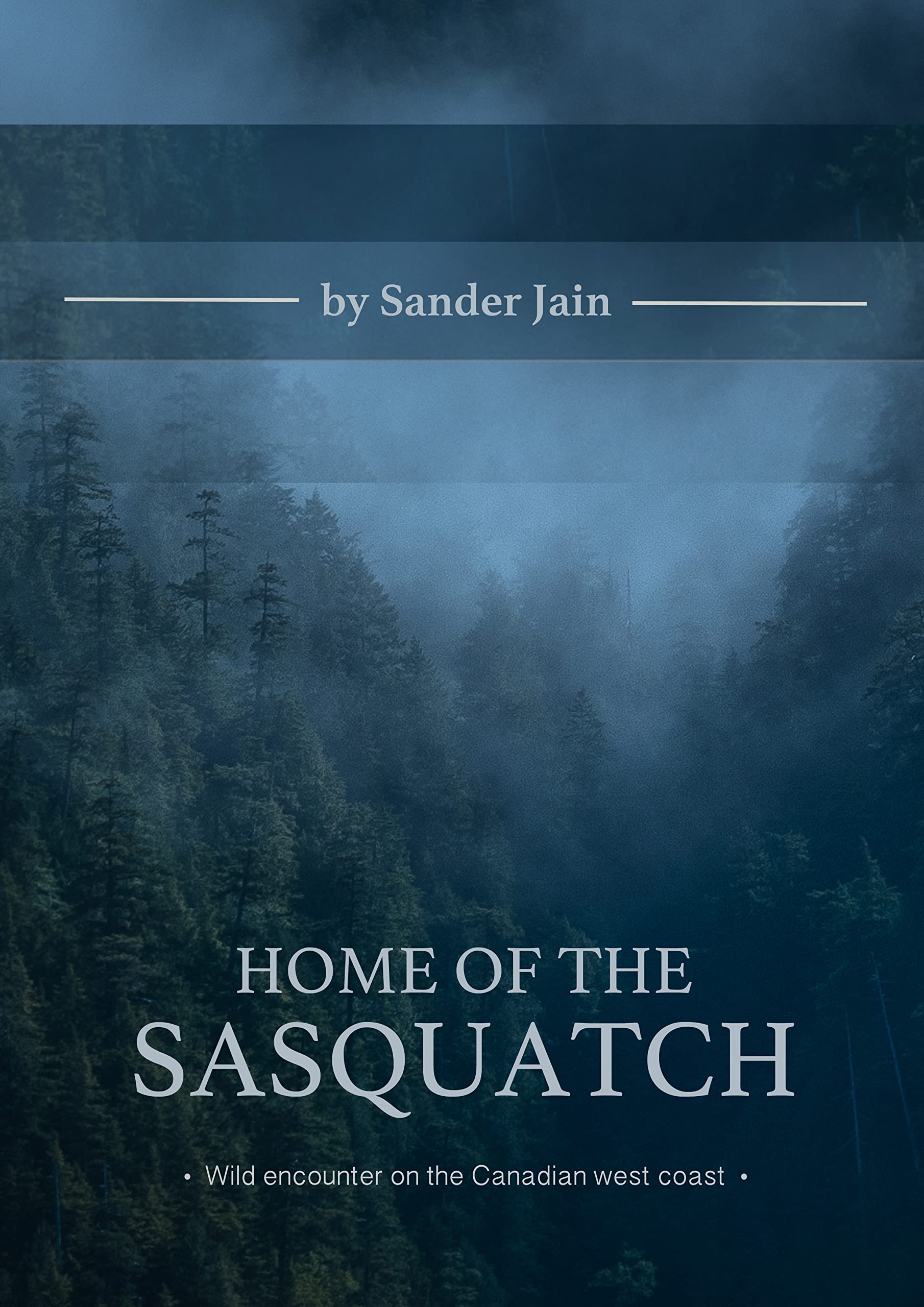 Home of the Sasquatch: Wild encounter on the Canadian west coast. by ...