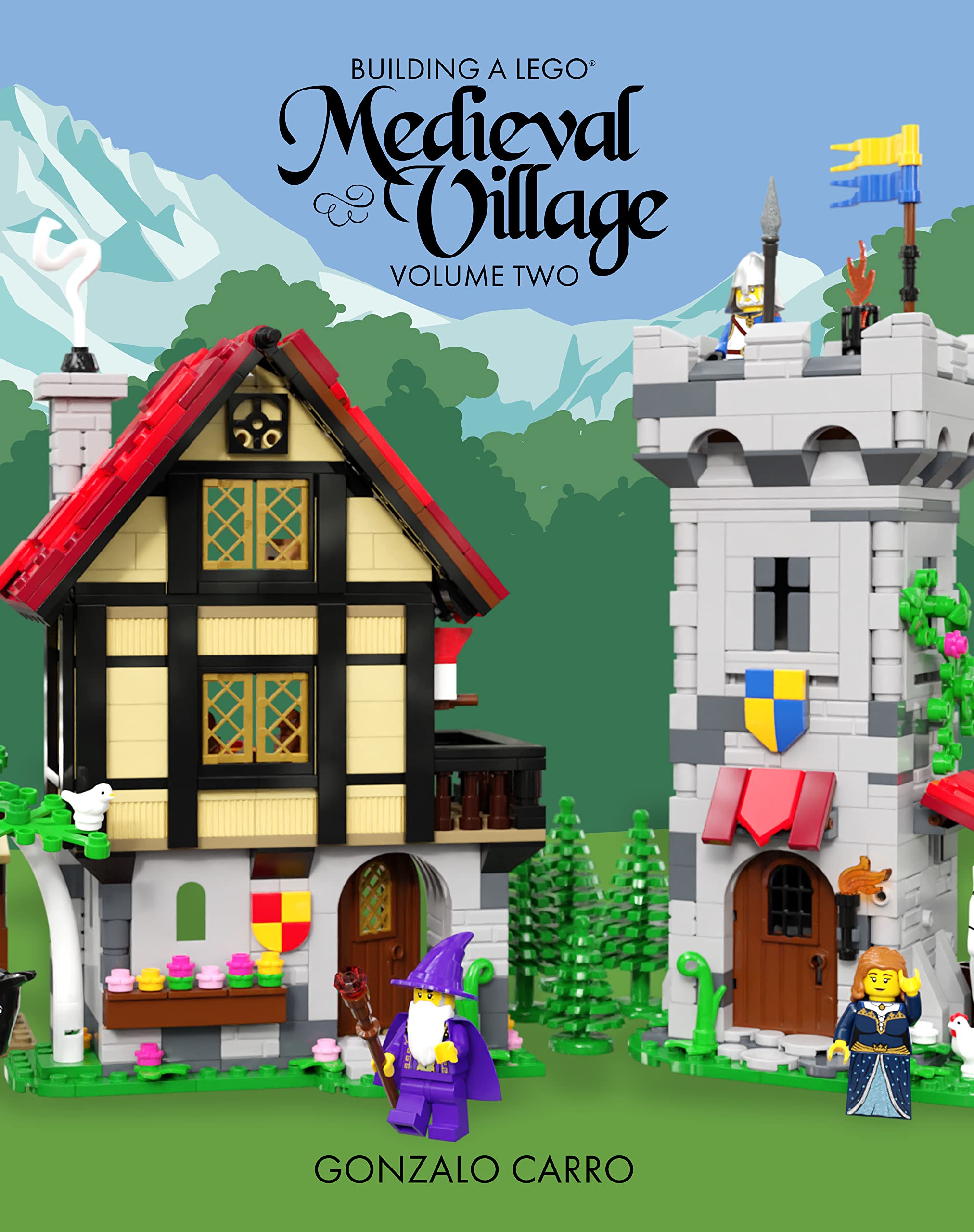 Building a Lego Medieval Village: Volume Two by Gonzalo Carro | Goodreads