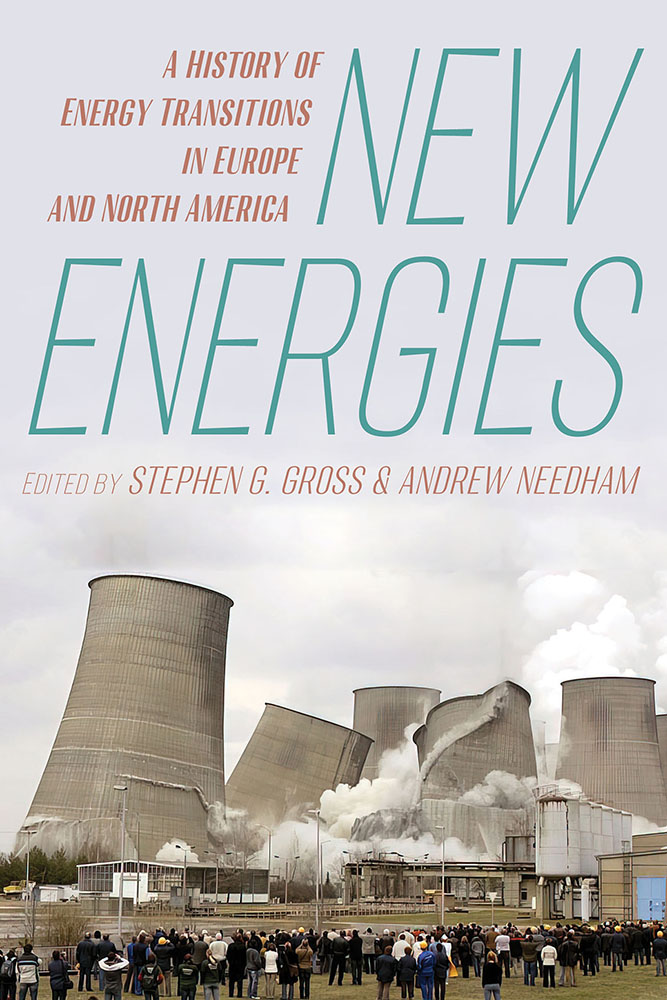 New Energies: A History of Energy Transitions in Europe and North ...