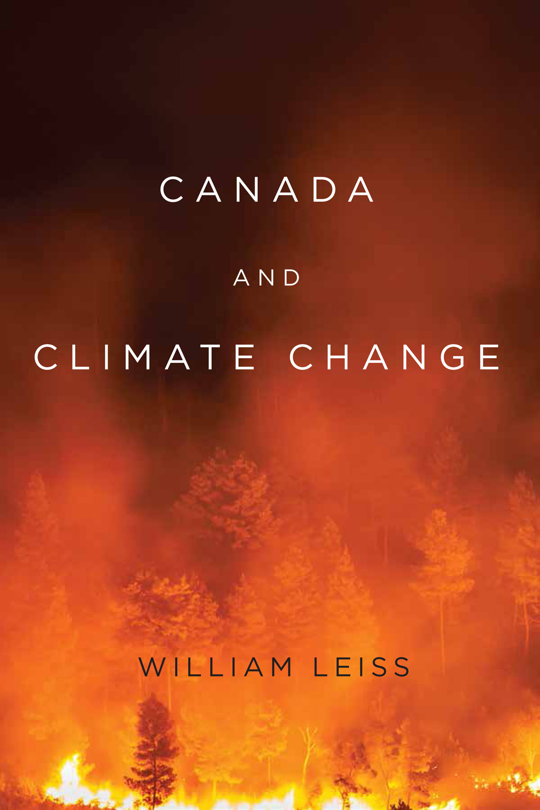 Canada and Climate Change by William Leiss | Goodreads