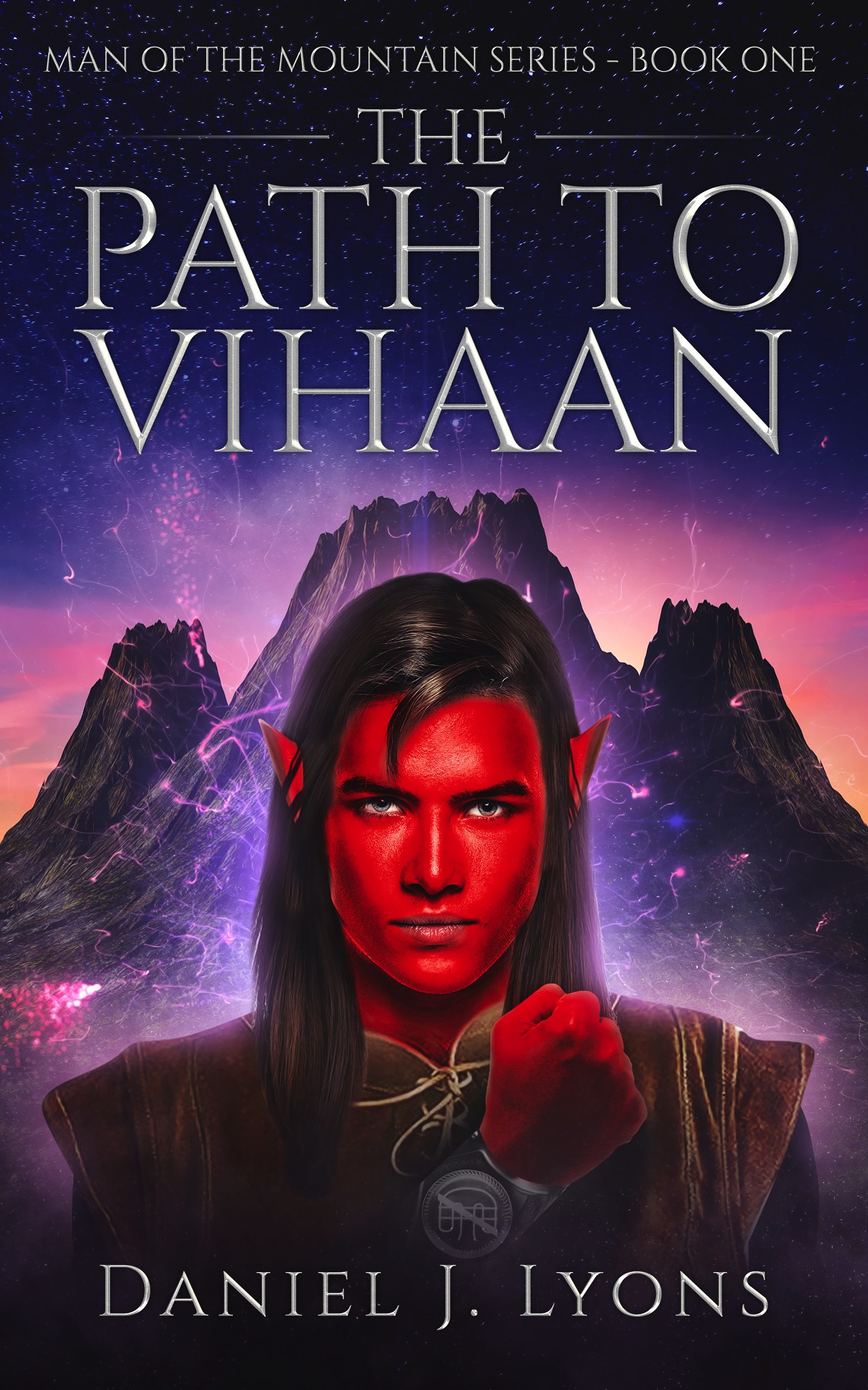 The Path to Vihaan (Man of the Mountain, #1) by Daniel J. Lyons | Goodreads