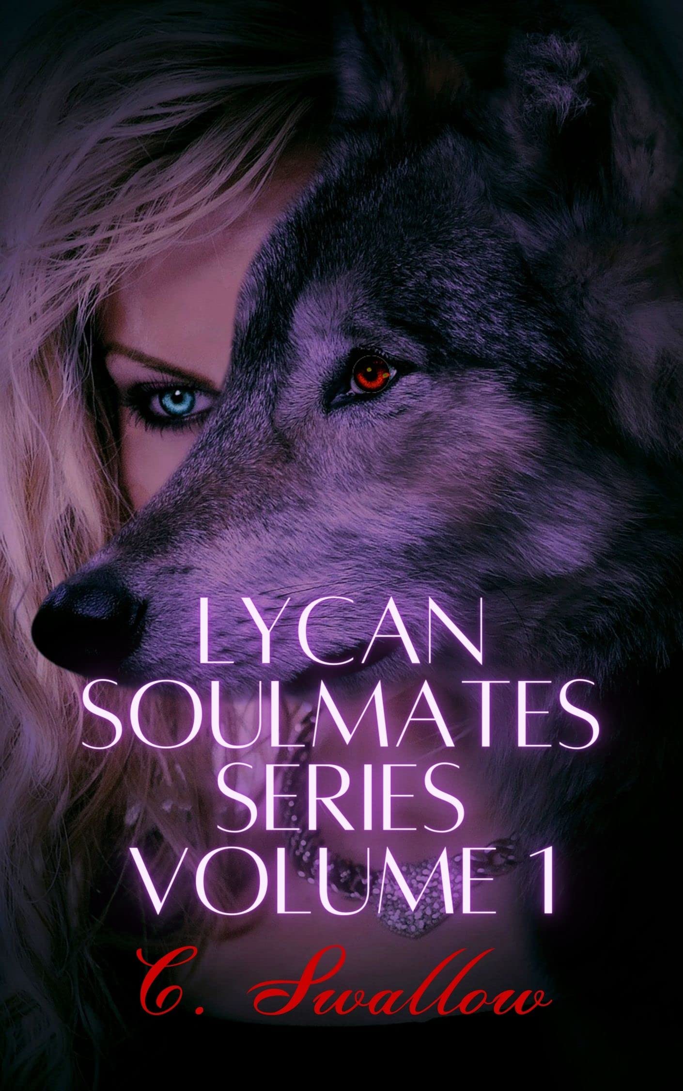 Lycan Soulmates Series Volume 1 by C. Swallow | Goodreads