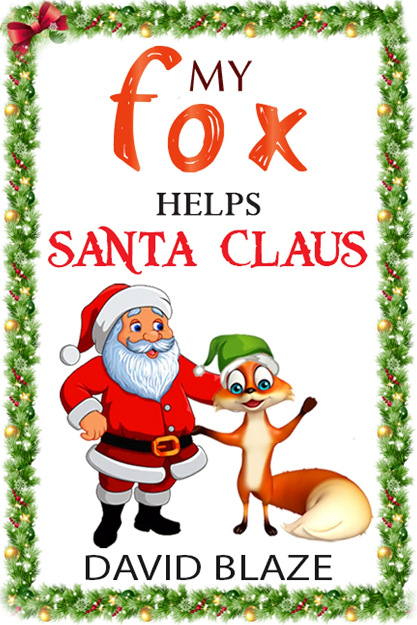 My Fox Helps Santa Claus by David Blaze | Goodreads