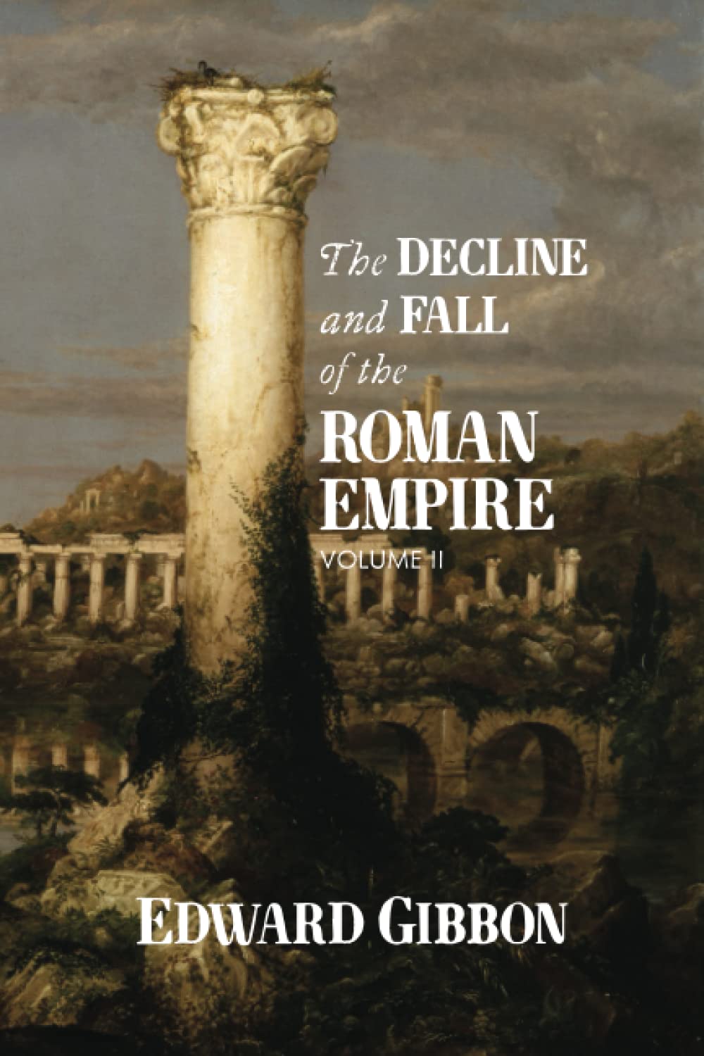 The Decline and Fall of the Roman Empire: Volume II by Edward Gibbon ...