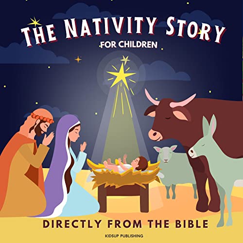 The Nativity Story For children by Kidsup Publishing | Goodreads