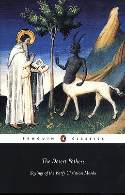 The Desert Fathers: Sayings of the Early Christian Monks by Benedicta ...