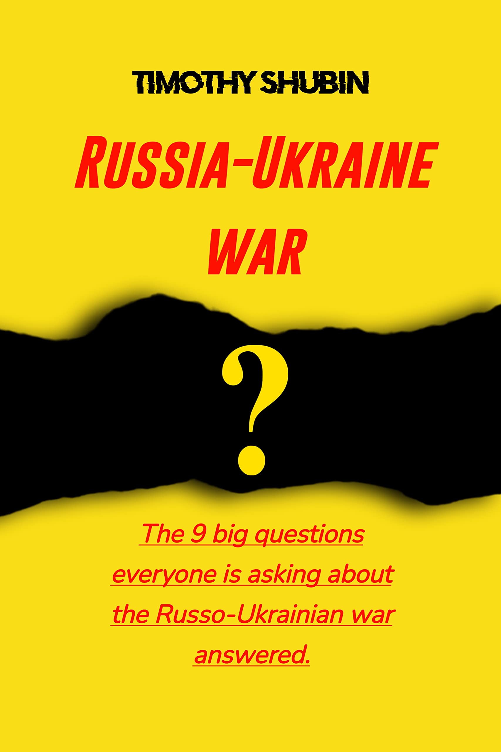 RUSSIA-UKRAINE WAR: The 9 Big Questions Everyone Is Asking About The ...