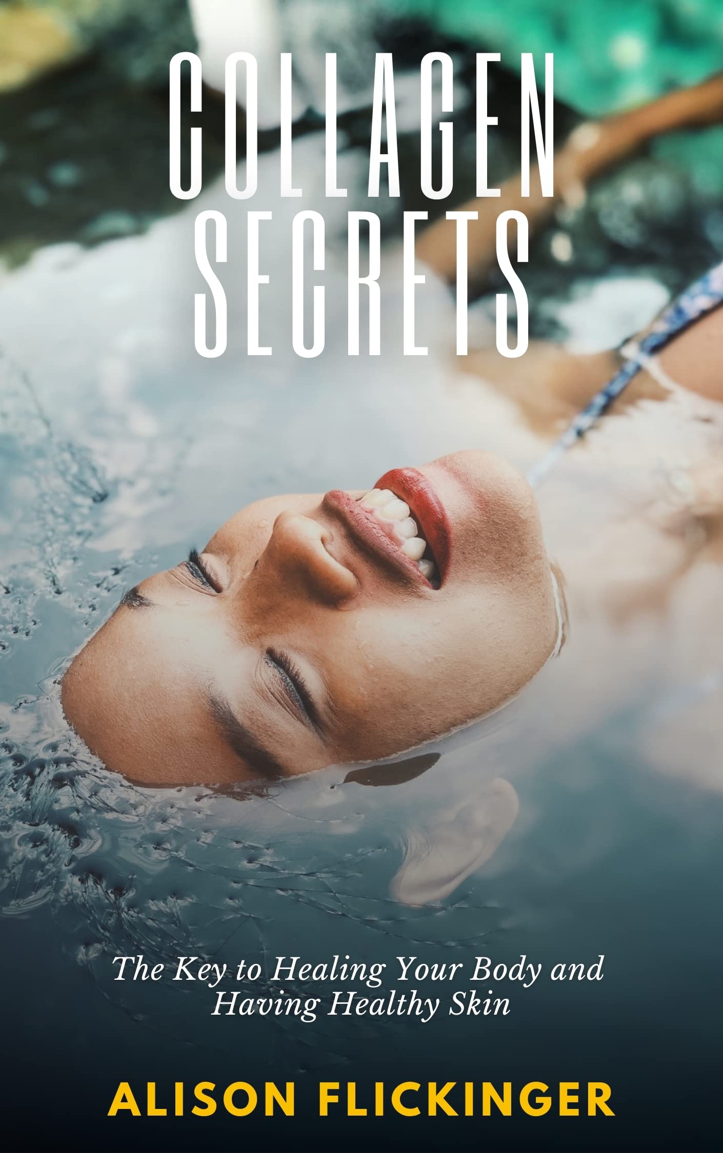 Collagen Secrets: The Key to Healing Your Body and Having Healthy Skin ...