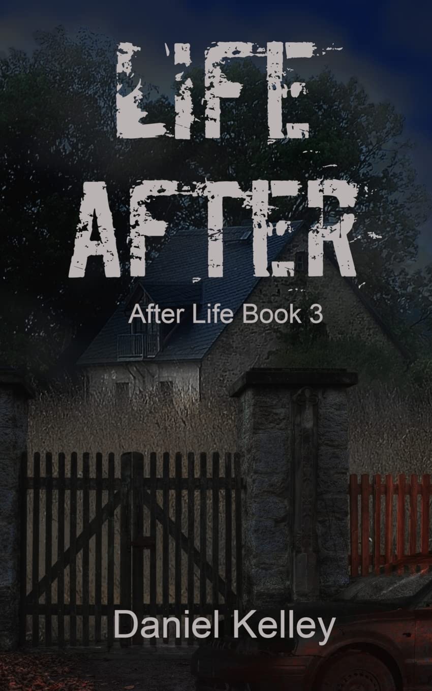 Life After (After Life) by Daniel Kelley | Goodreads