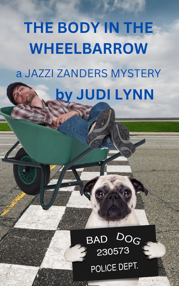 The Body in the Wheelbarrow (Jazzi Zanders #9) by Judi Lynn | Goodreads
