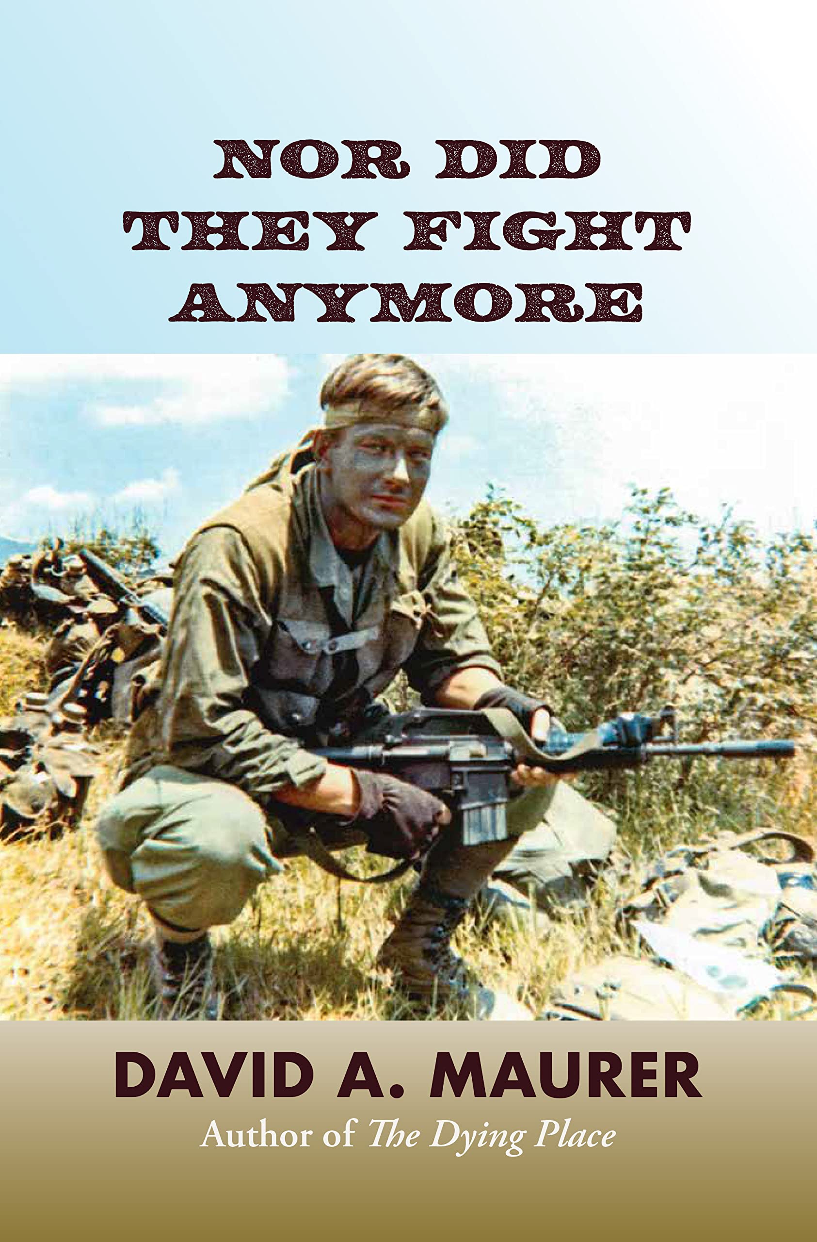 Nor Did They Fight Anymore by David A. Maurer | Goodreads