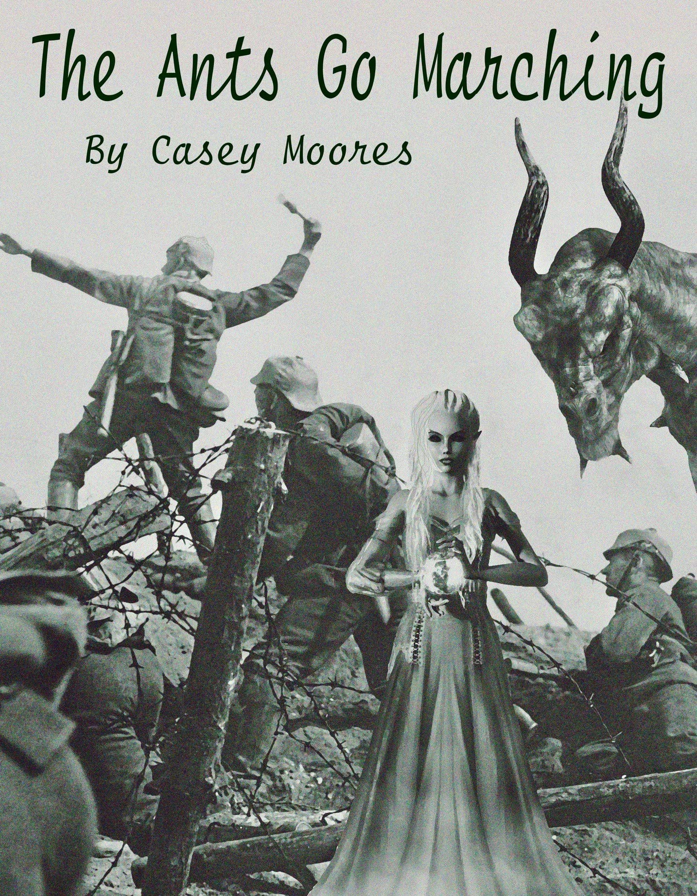The Ants Go Marching: A Tale of the Deathmage Wars by Casey Moores ...
