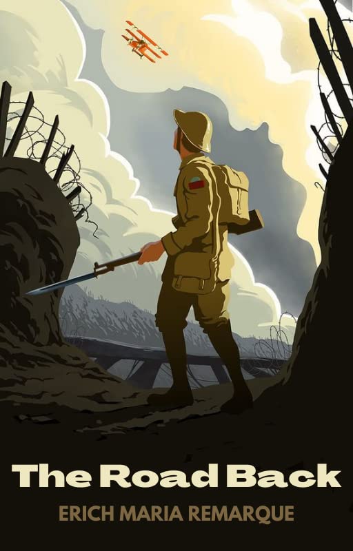 The Road Back: A Novel by Erich Maria Remarque | Goodreads