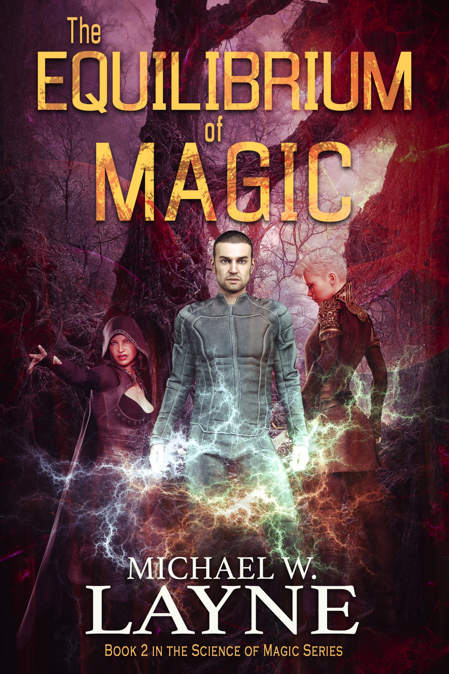 The Equilibrium of Magic (A Science of Magic #2) by Michael W. Layne ...