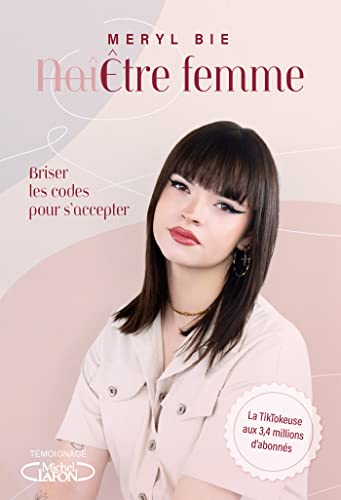 Être femme: Briser les codes pour s’accepter by Meryl Bie | Goodreads