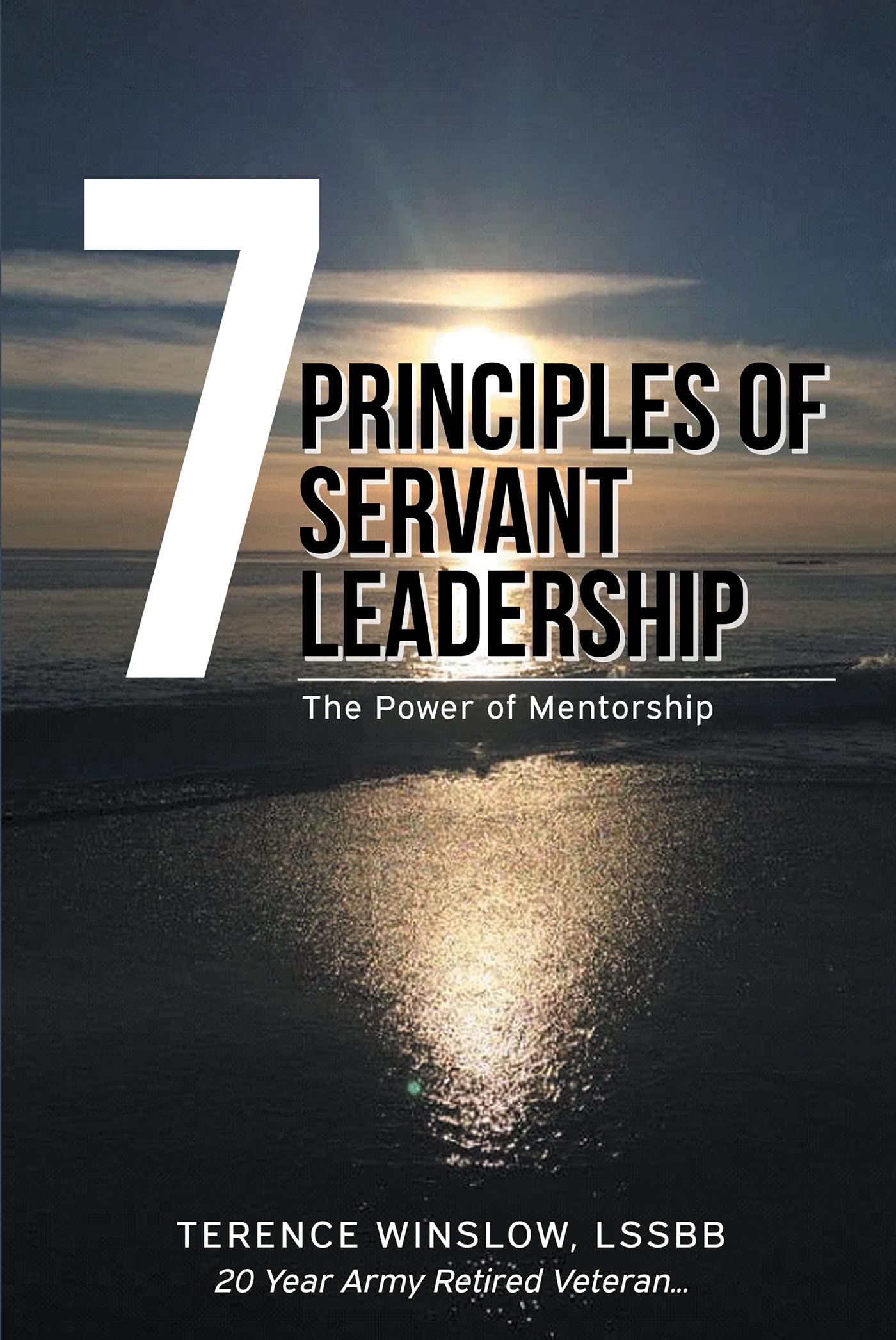 7 Principles of Servant Leadership: The Power of Mentorship by Terence ...