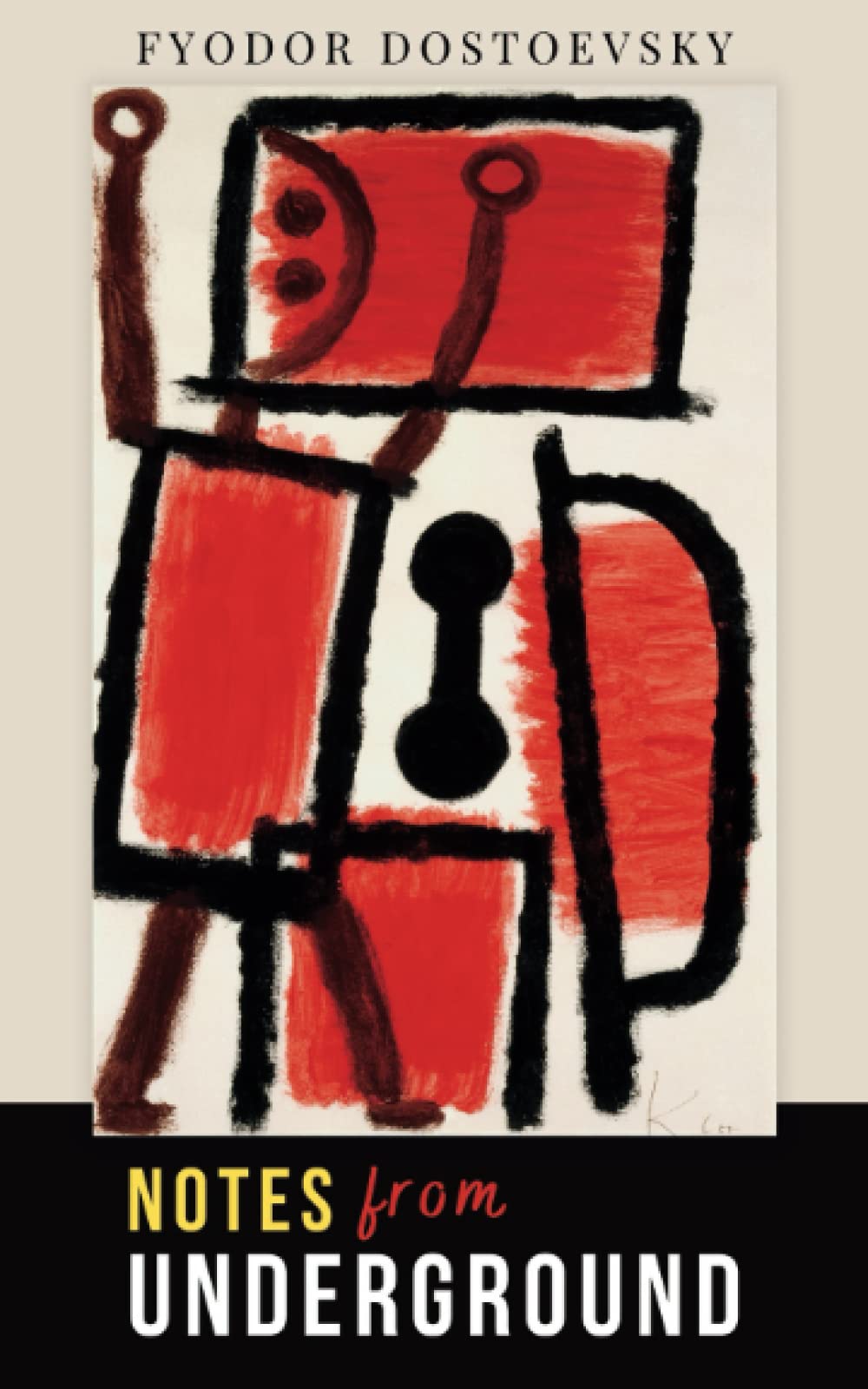 Notes from Underground: The 1864 Literary Russian Early Existential ...