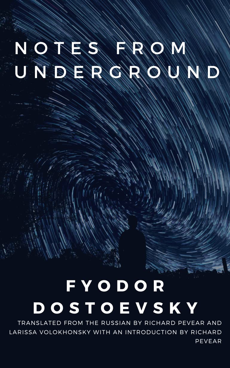 Notes from the Underground by Fyodor Dostoevsky | Goodreads