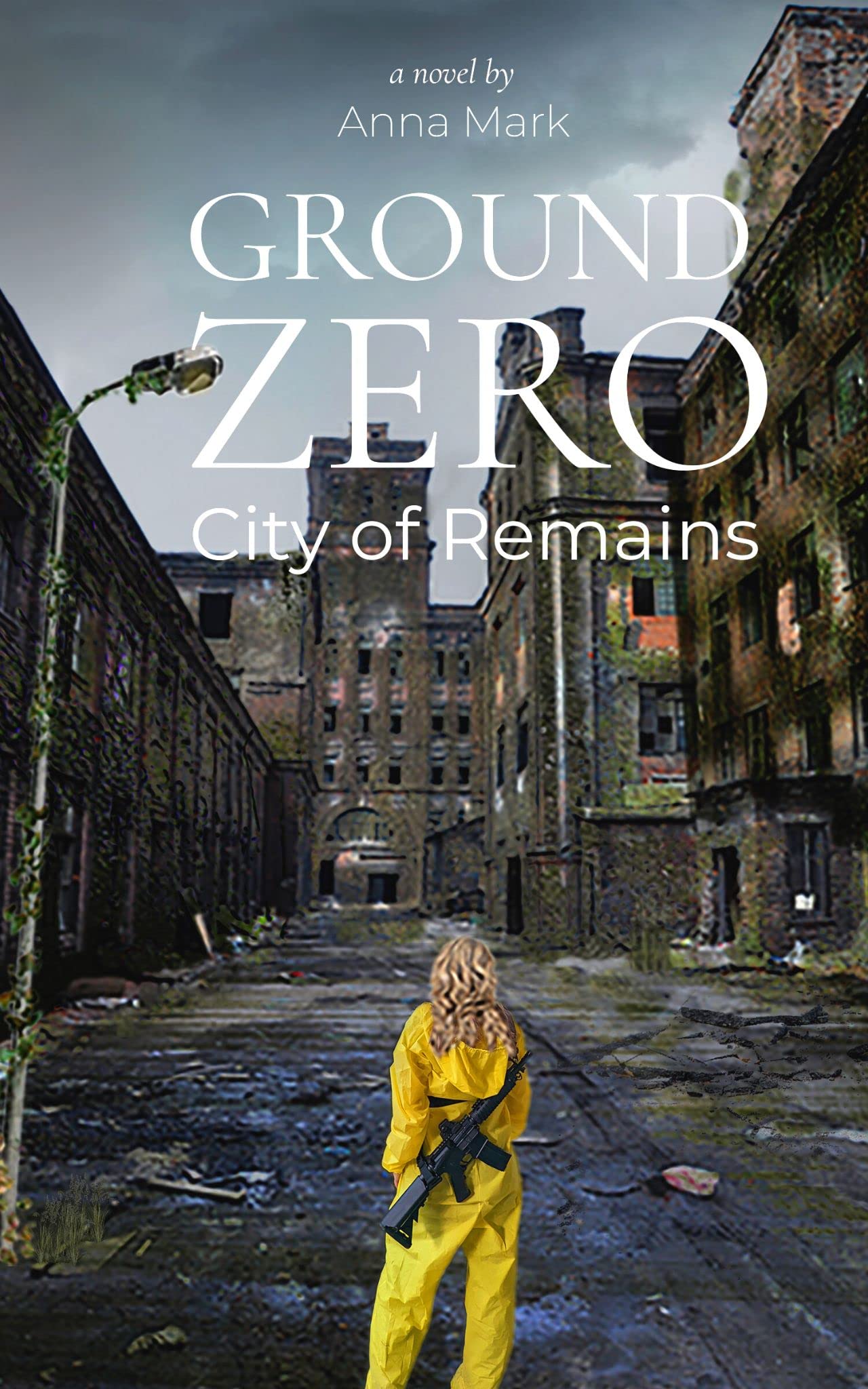 Ground Zero City of Remains by Anna Mark | Goodreads
