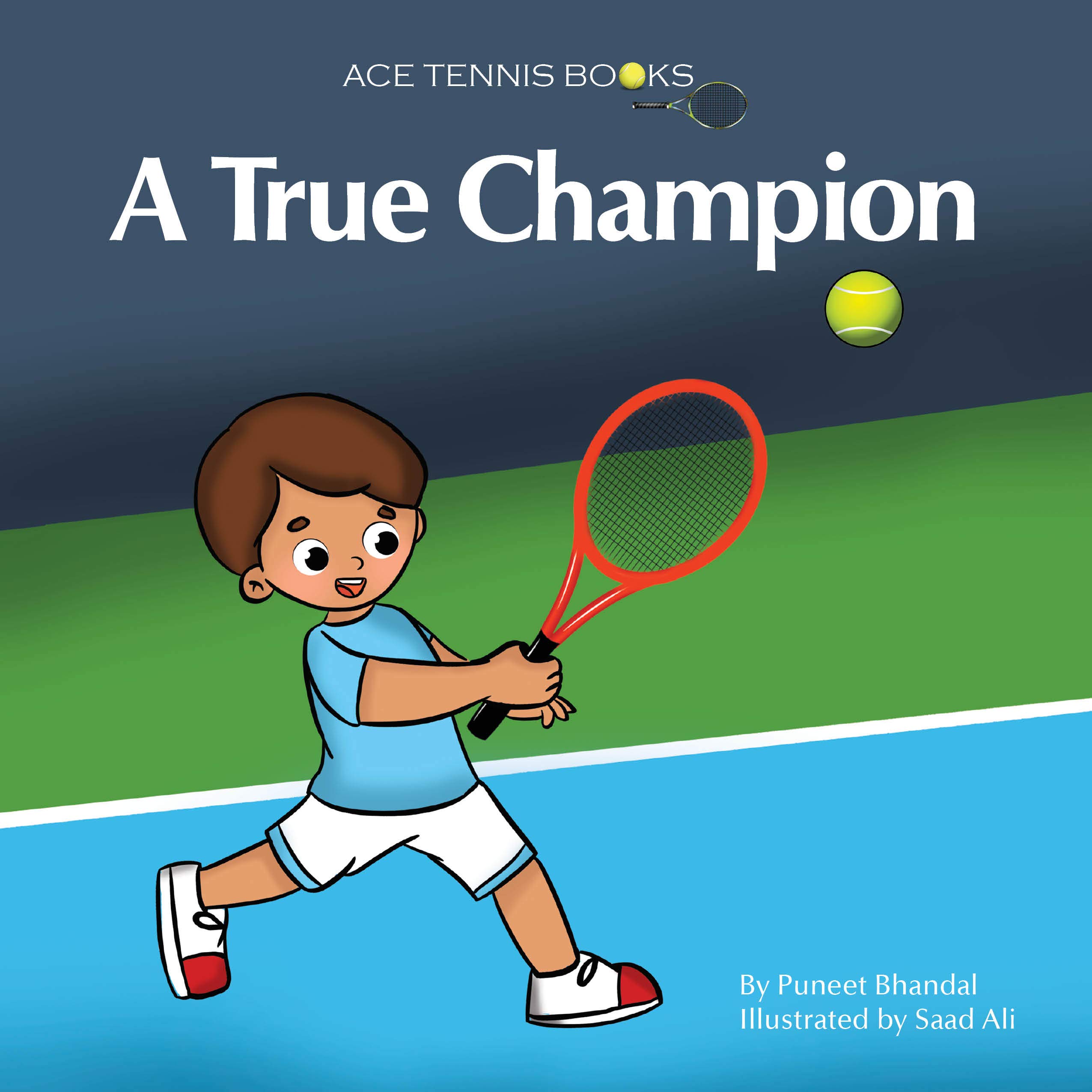 A True Champion (Ace Tennis Books) by Puneet Bhandal | Goodreads