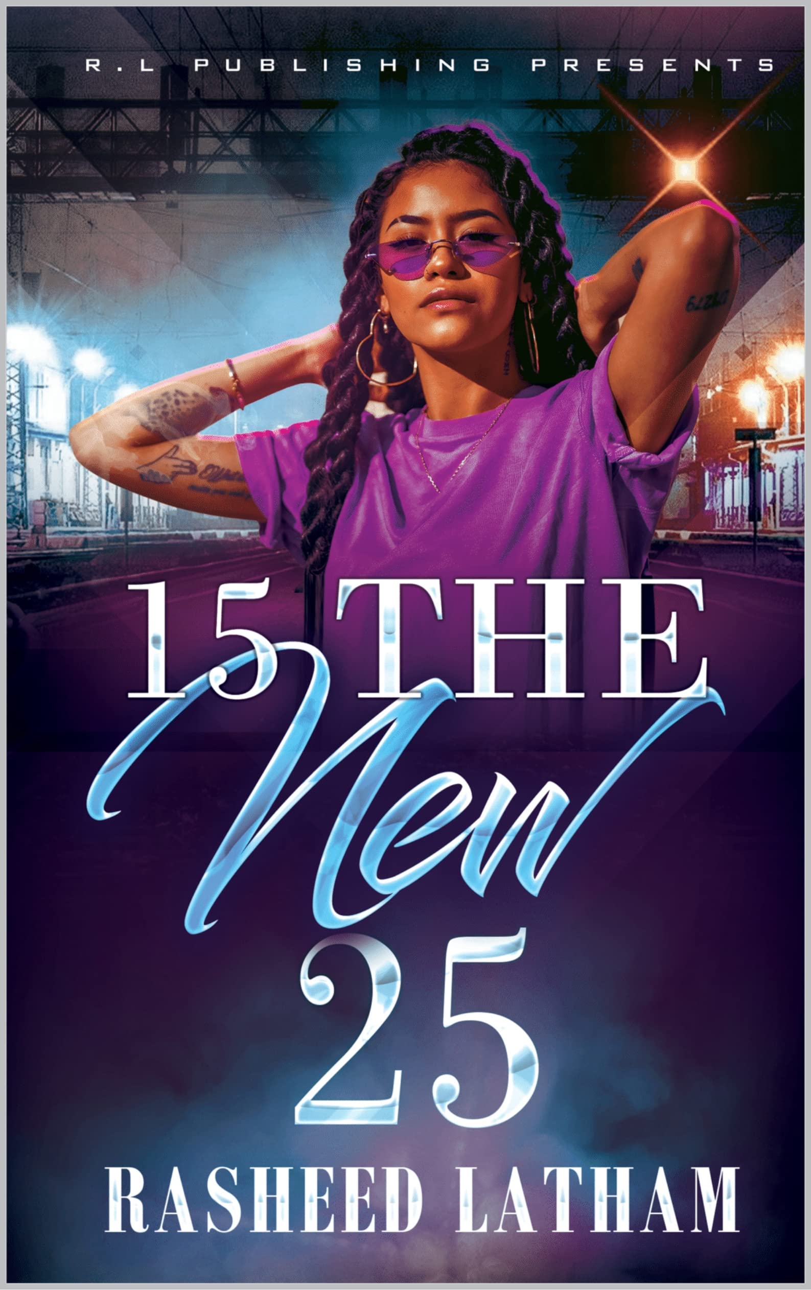 15 The New 25 by RASHEED LATHAM | Goodreads
