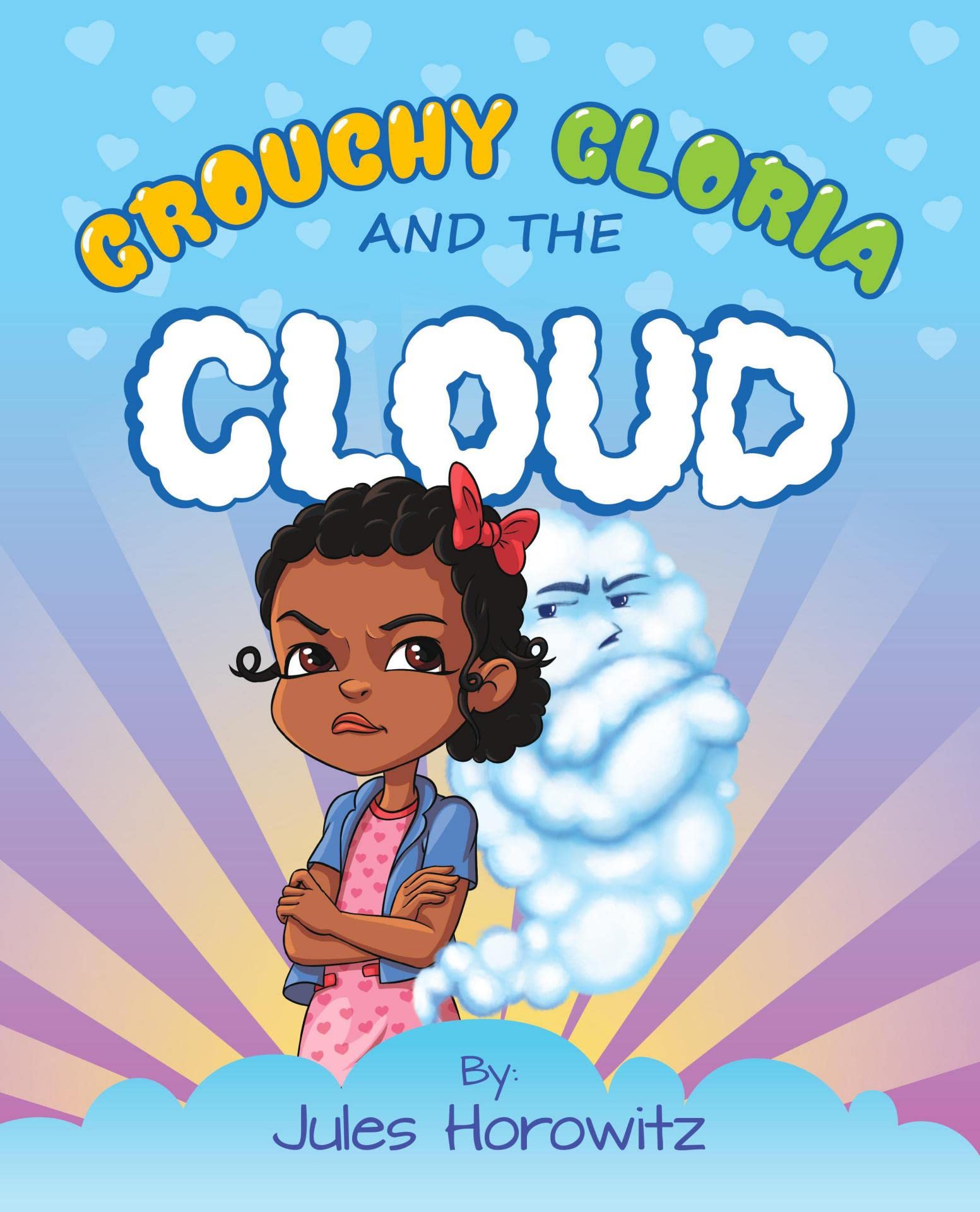 Grouchy Gloria and the Cloud by Jules Horowitz | Goodreads