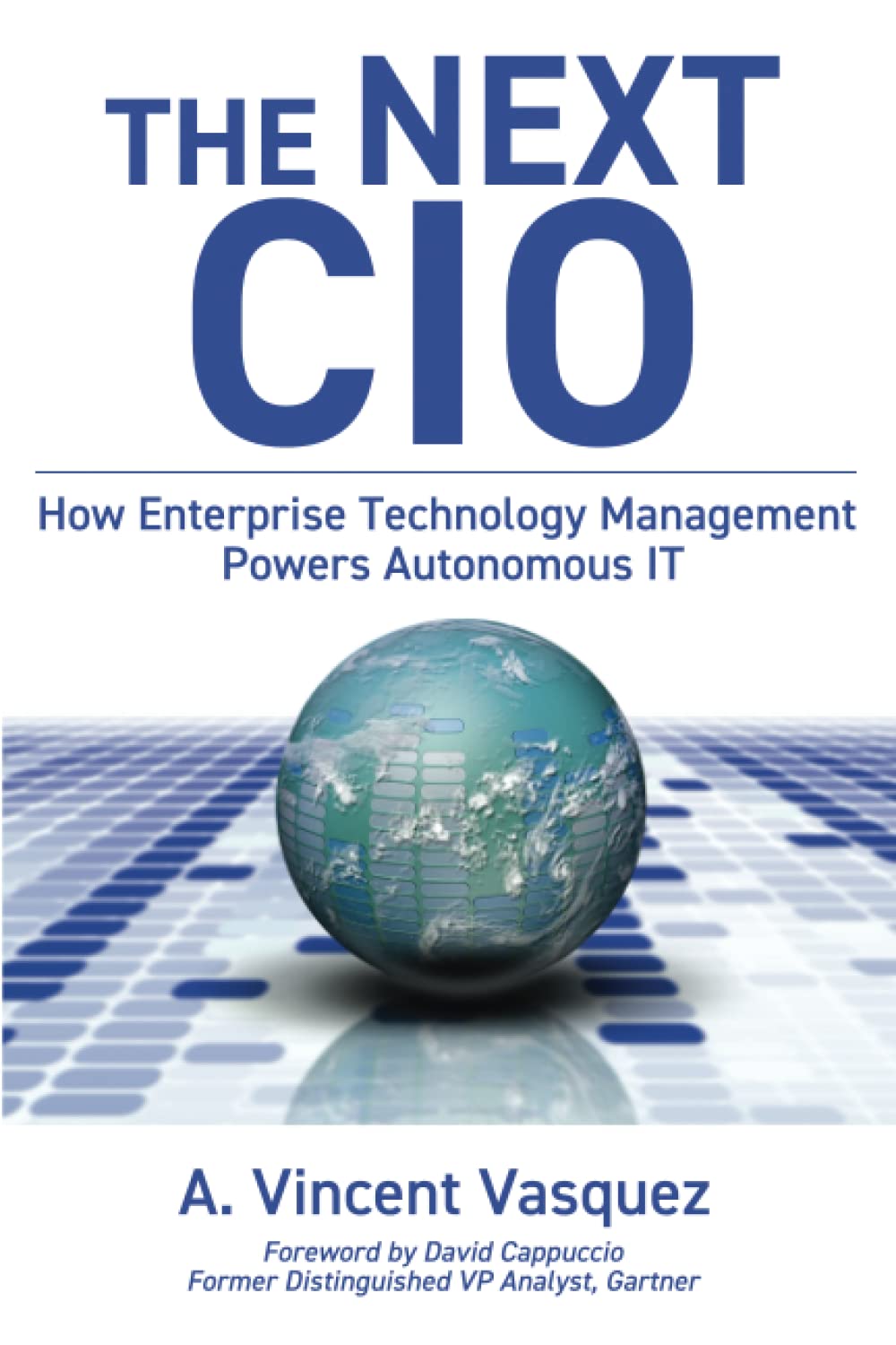 The Next CIO: How Enterprise Technology Management Powers Autonomous IT ...