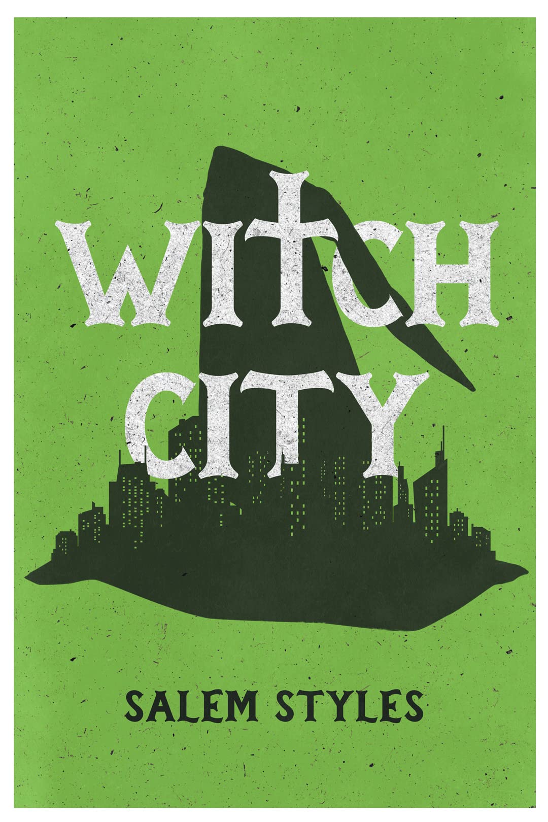 WITCH CITY by Salem Styles | Goodreads