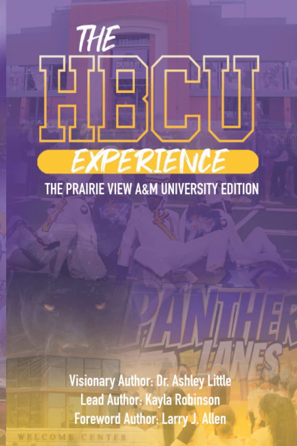 The HBCU Experience: The Prairie View A&M University Edition by Ashley ...