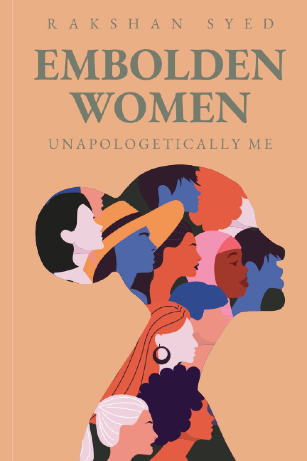 Embolden Women: Unapologetically Me by Rakshan Syed | Goodreads