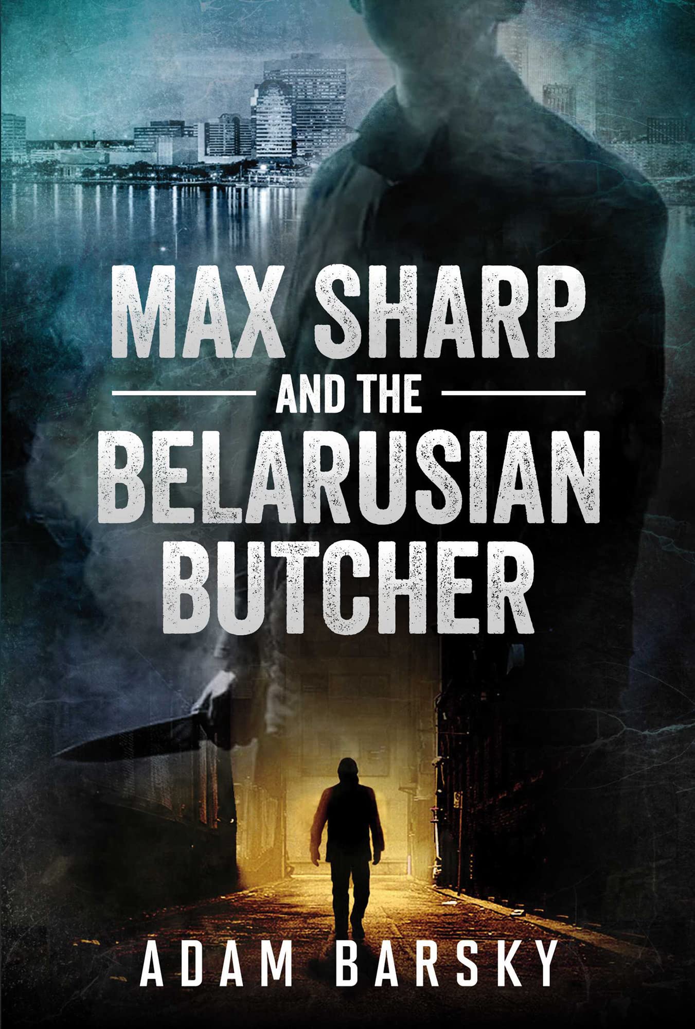 Max Sharp and the Belarusian Butcher by ADAM BARSKY | Goodreads