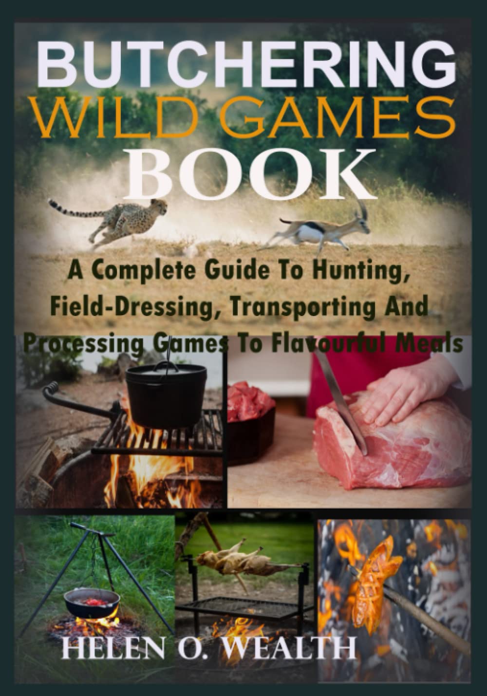 Butchering Wild Games Book A Complete Guide To Hunting Field Dressing butchering-wild-games-book-a-complete-guide-to-hunting-field-dressing