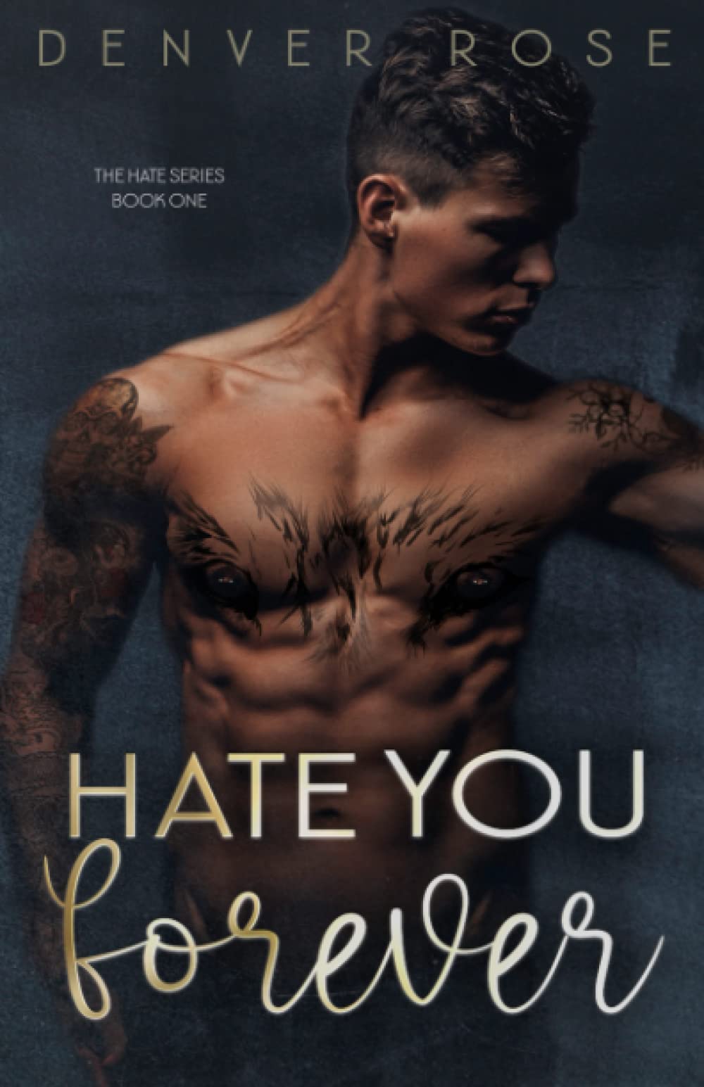 Hate You Forever by Denver Rose | Goodreads
