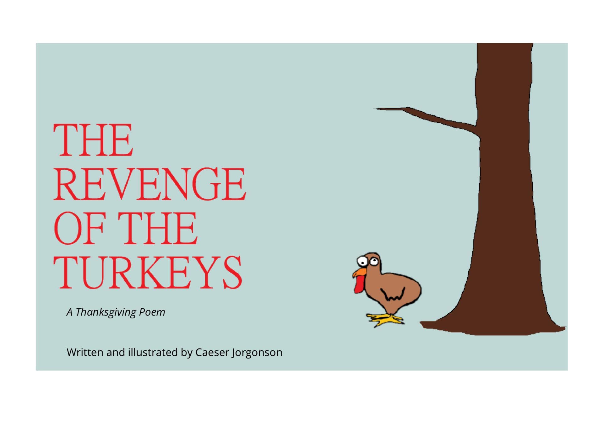 Revenge of the Turkeys: A Thanksgiving Poem by Caesar Jorgonson | Goodreads
