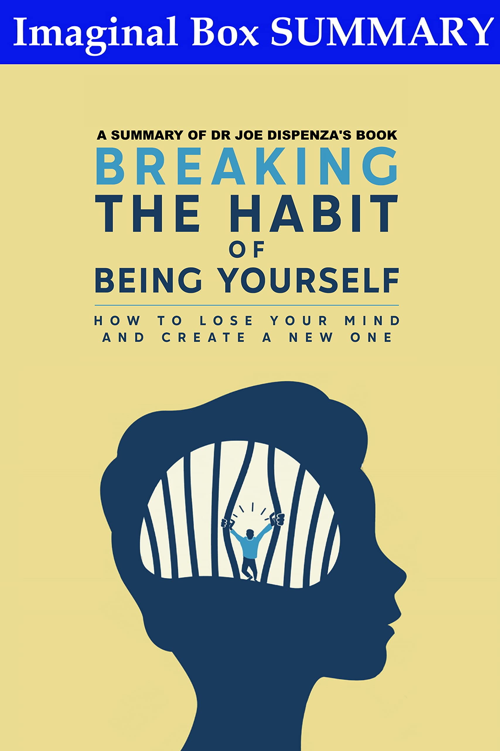 SUMMARY of Dr Joe Dispenza's BREAKING THE HABIT OF BEING YOURSELF by ...