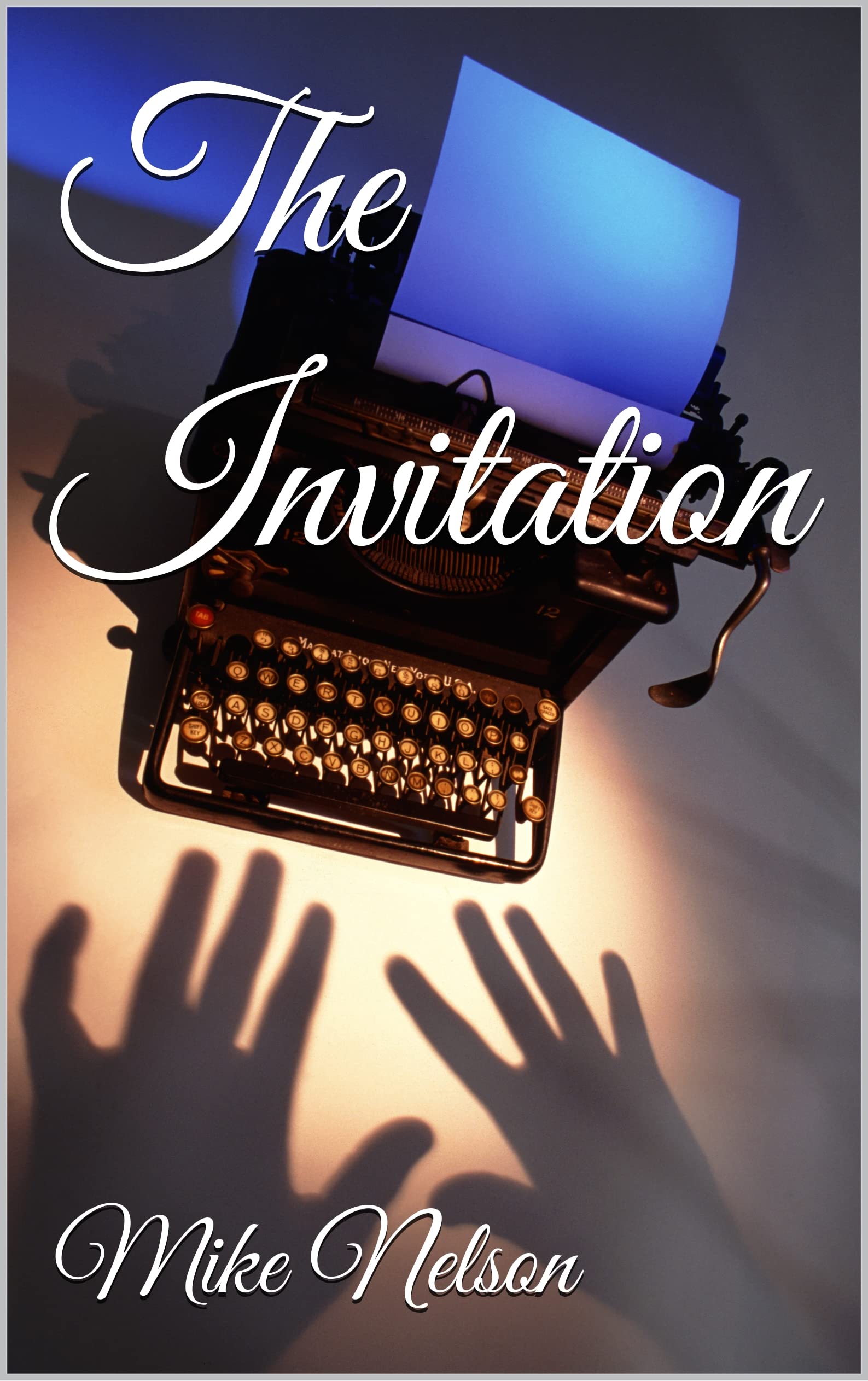 The Invitation by Mike Nelson | Goodreads