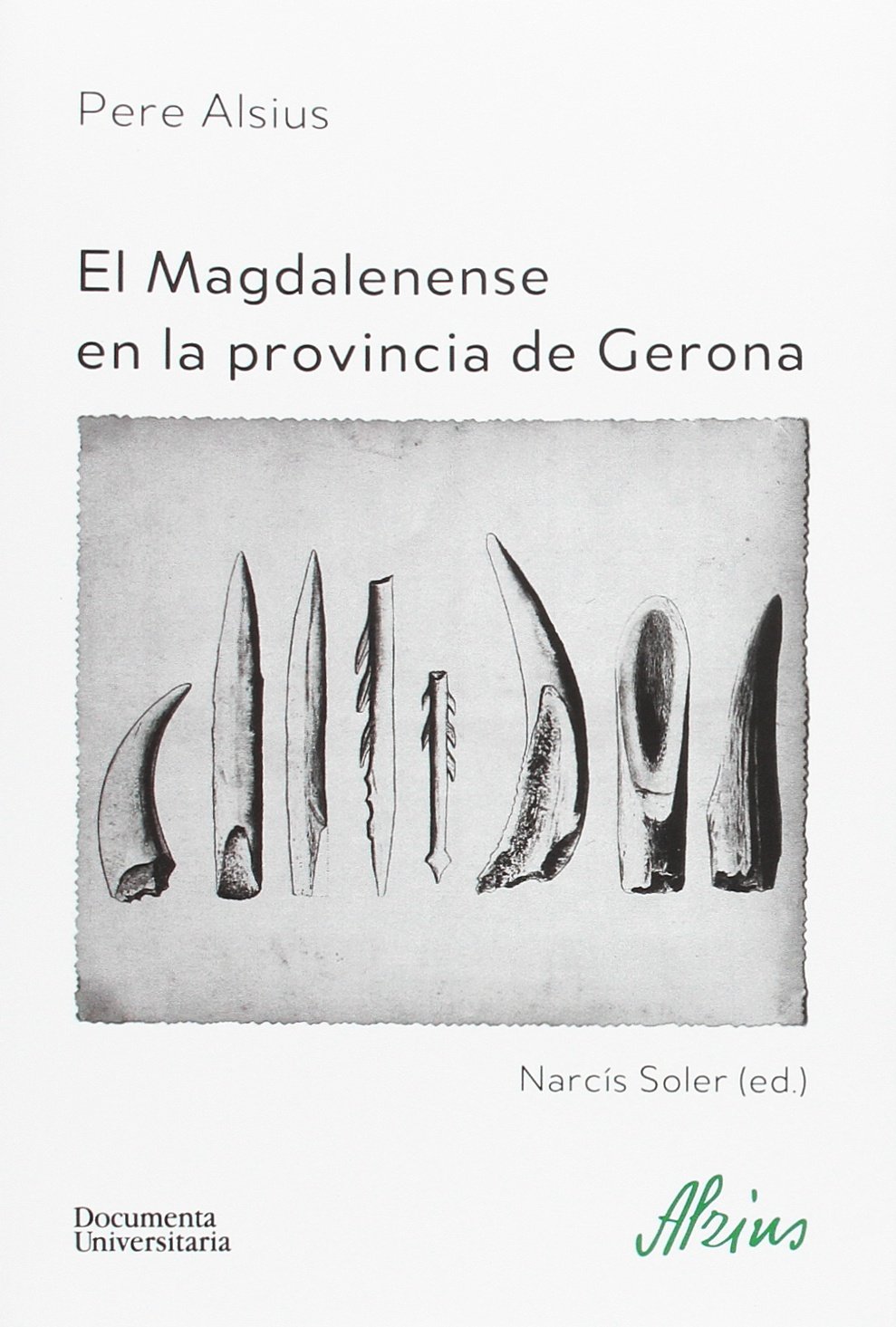 El Magdalenense en la provincia de Gerona (Col·lecció Pere Alsius i ...