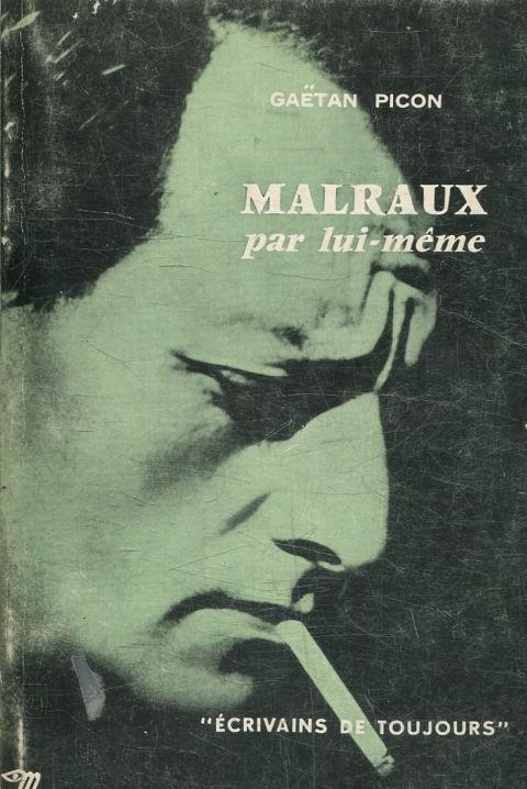 Malraux par lui- même by Gaëtan Picon | Goodreads