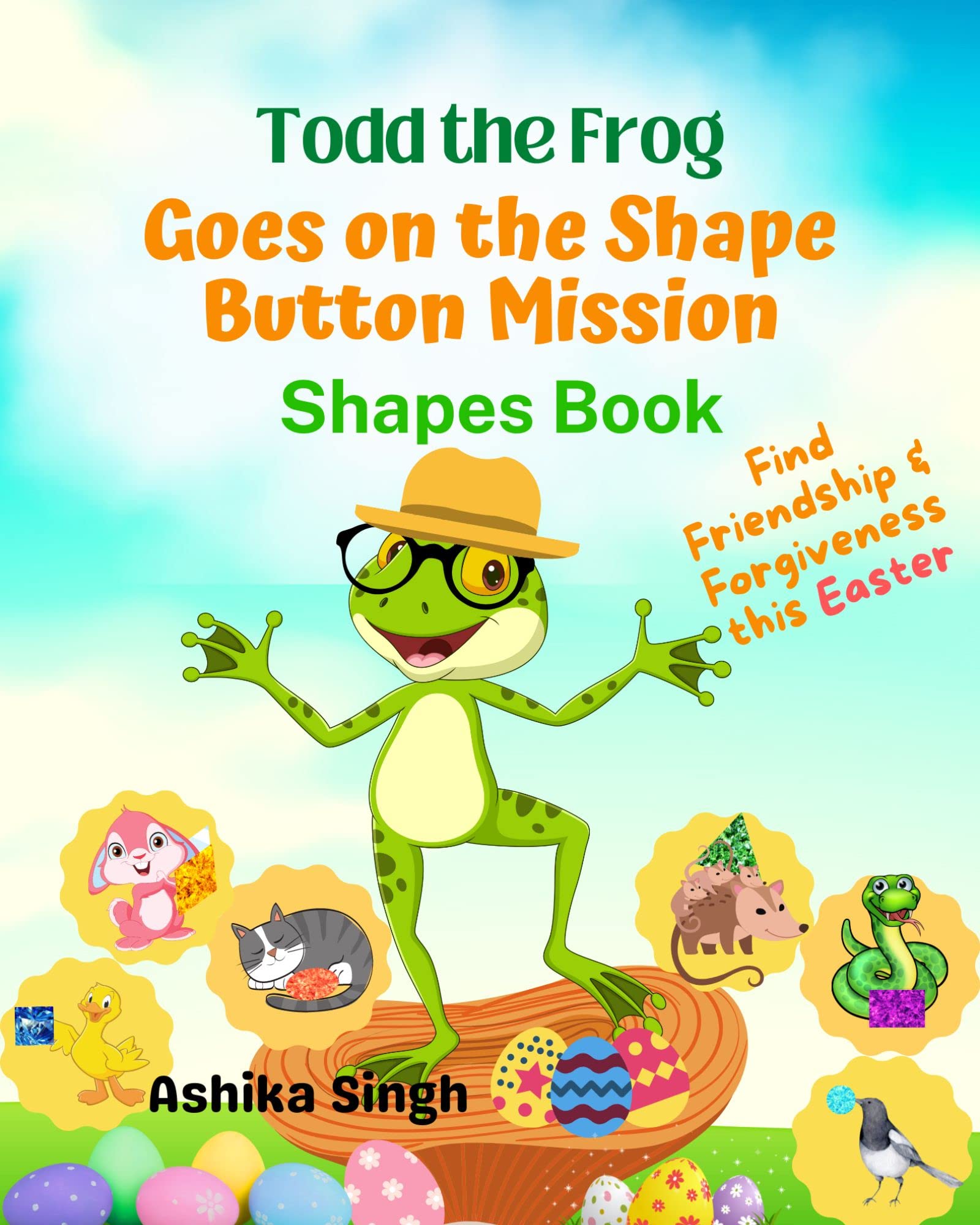 Todd the Frog Goes on the Shape Button Mission: Shapes Book by Ashika ...