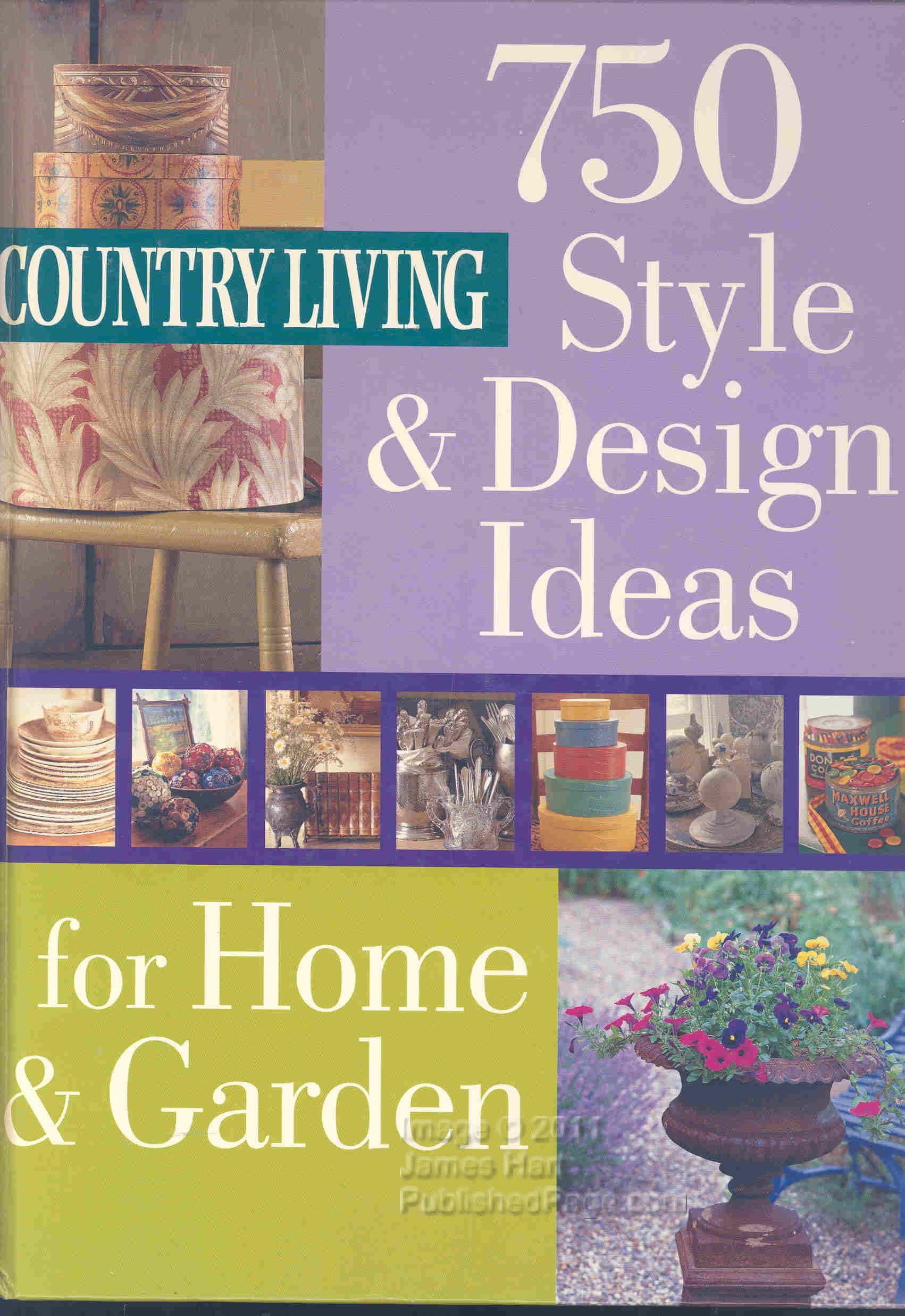 Country Living: 750 Style and Design Ideas for Home and Garden by ...