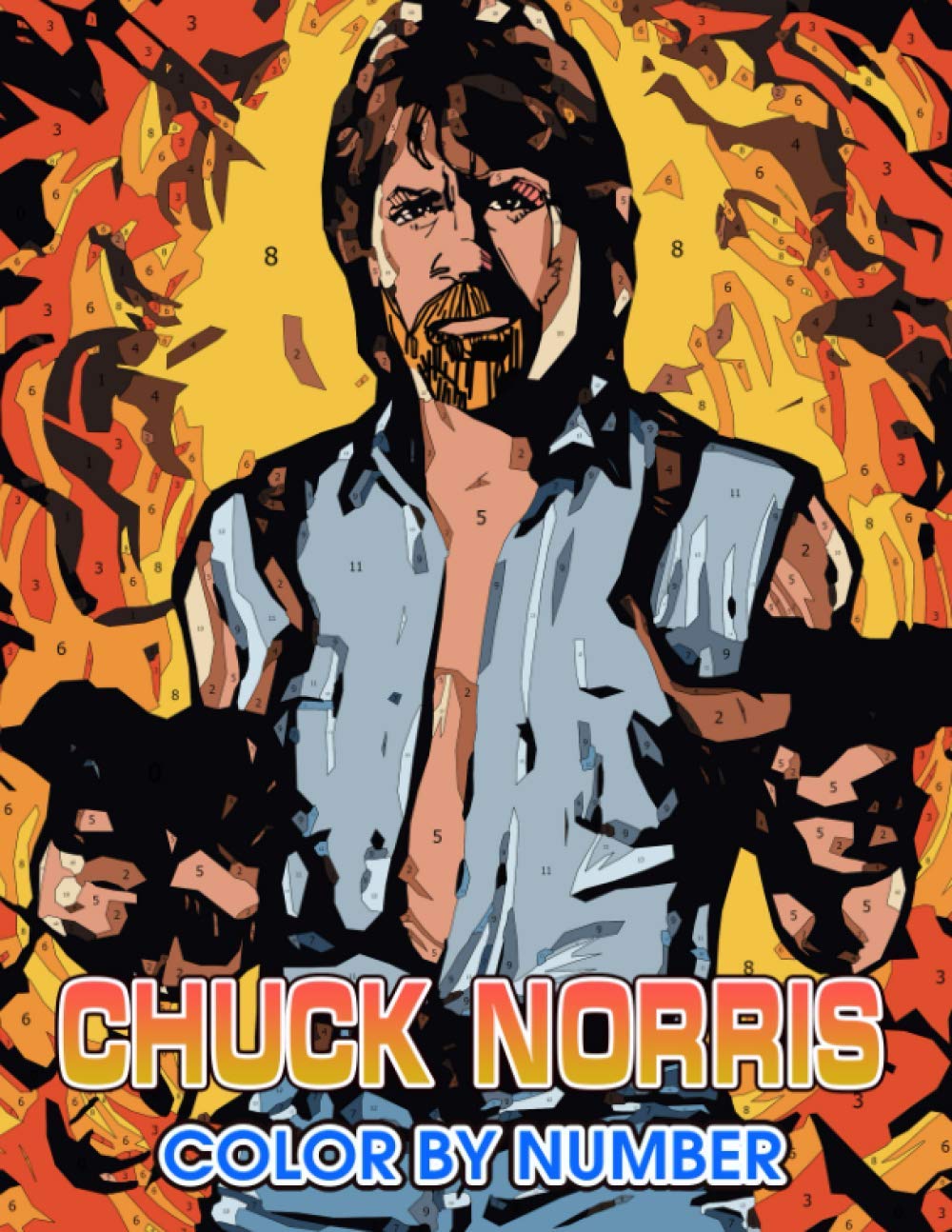 Chuck norris Color by Number: Chuck norris Coloring Book An Adult ...