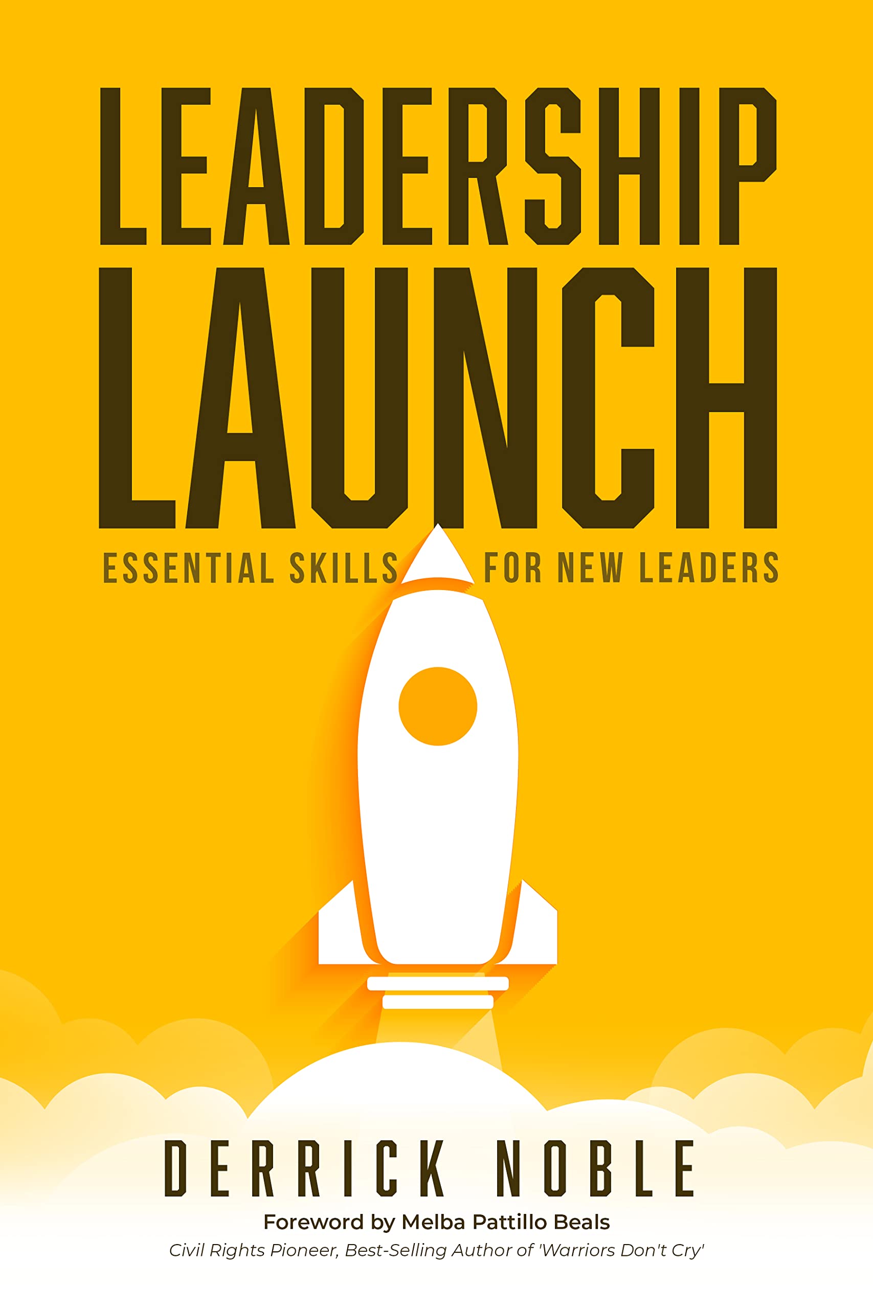 Leadership Launch Essential Skills For New Leaders By Derrick Noble leadership-launch-essential-skills-for-new-leaders-by-derrick-noble